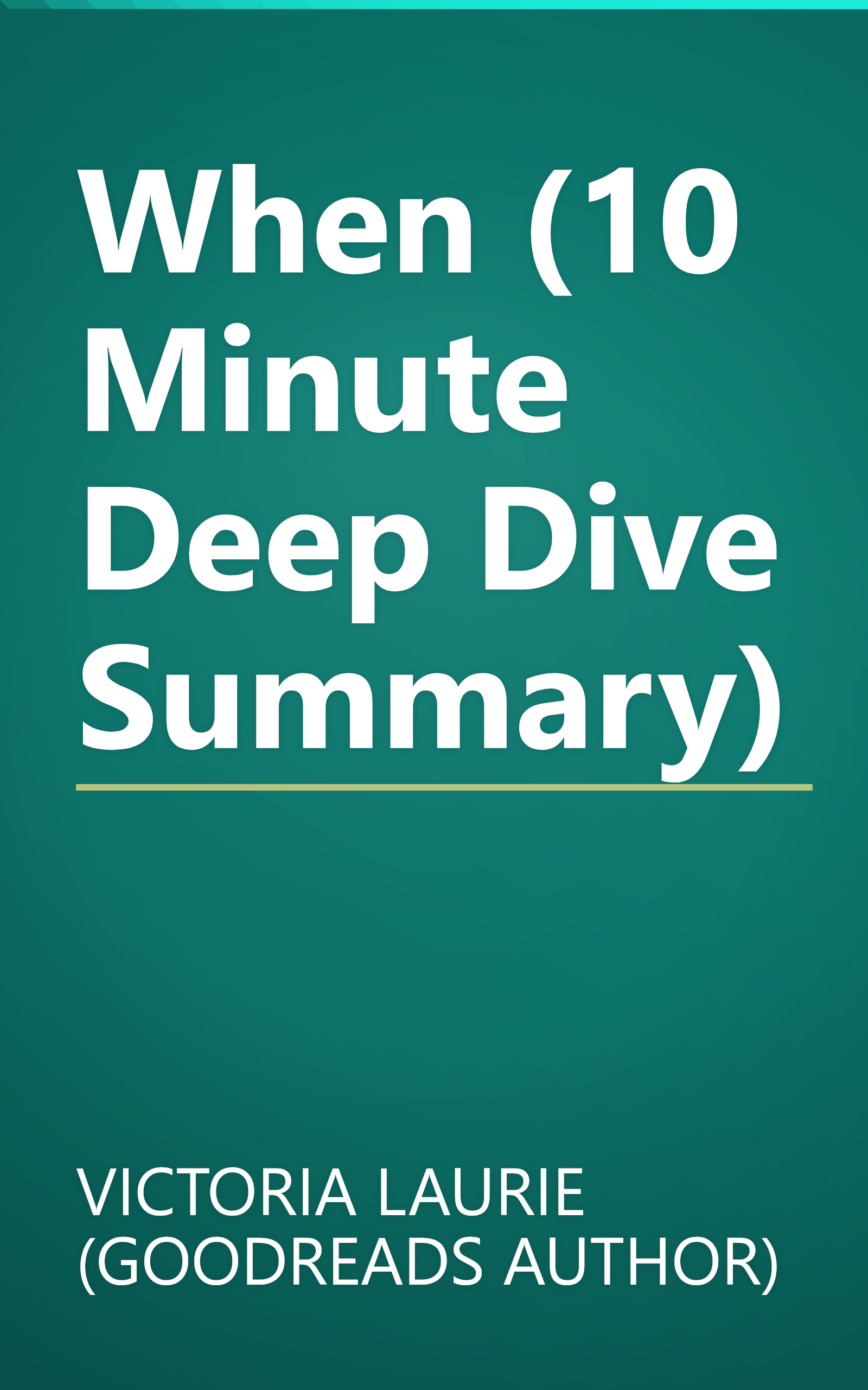 When (10 Minute   Deep Dive Summary) book cover