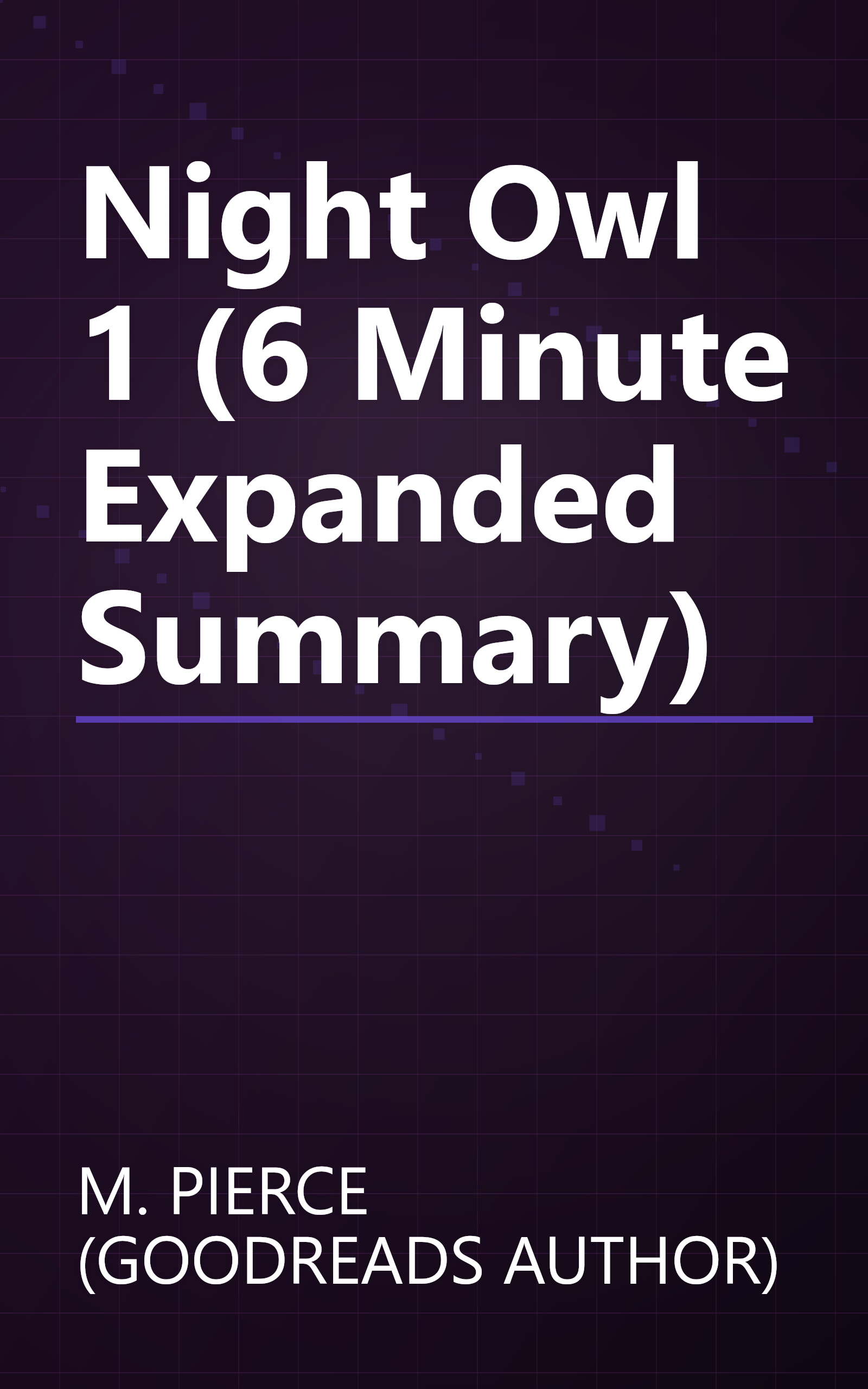 Night Owl 1 (6 Minute   Expanded Summary) book cover
