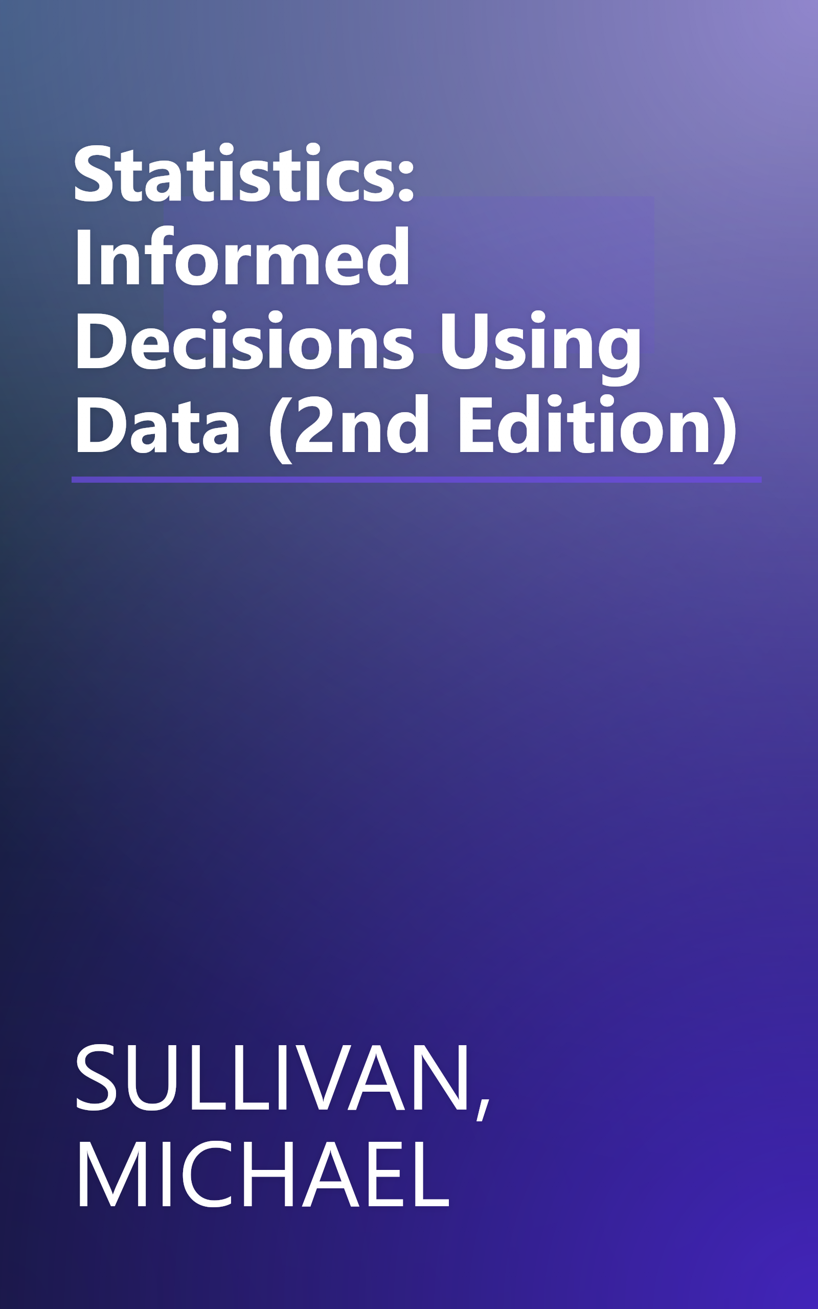 Statistics: Informed Decisions Using Data (2nd Edition) book cover