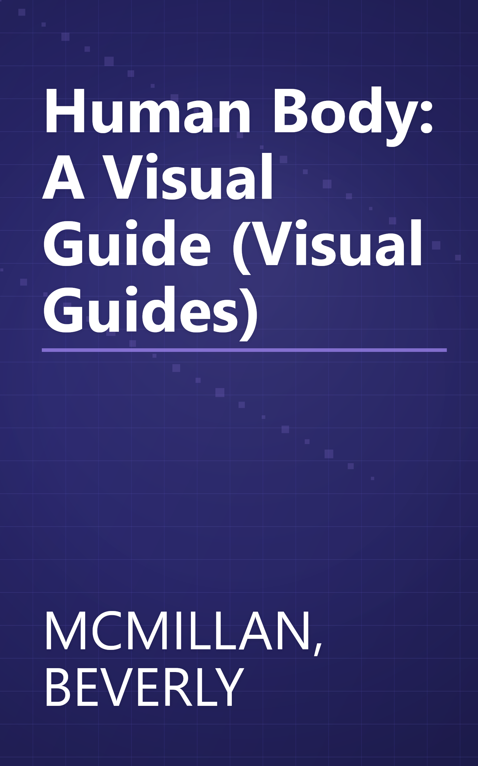 Human Body: A Visual Guide (Visual Guides) book cover