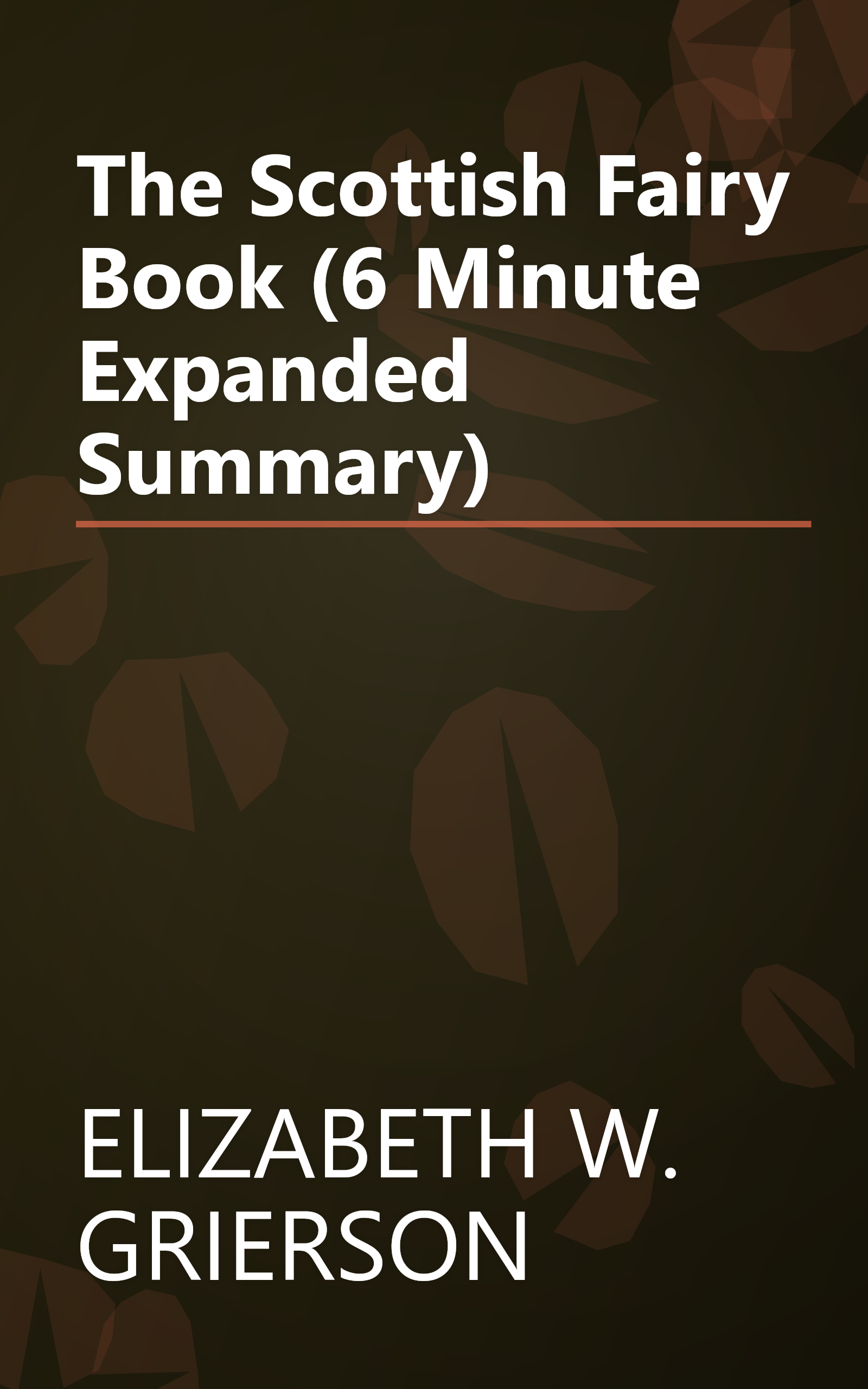 The Scottish Fairy Book (6 Minute   Expanded Summary) book cover