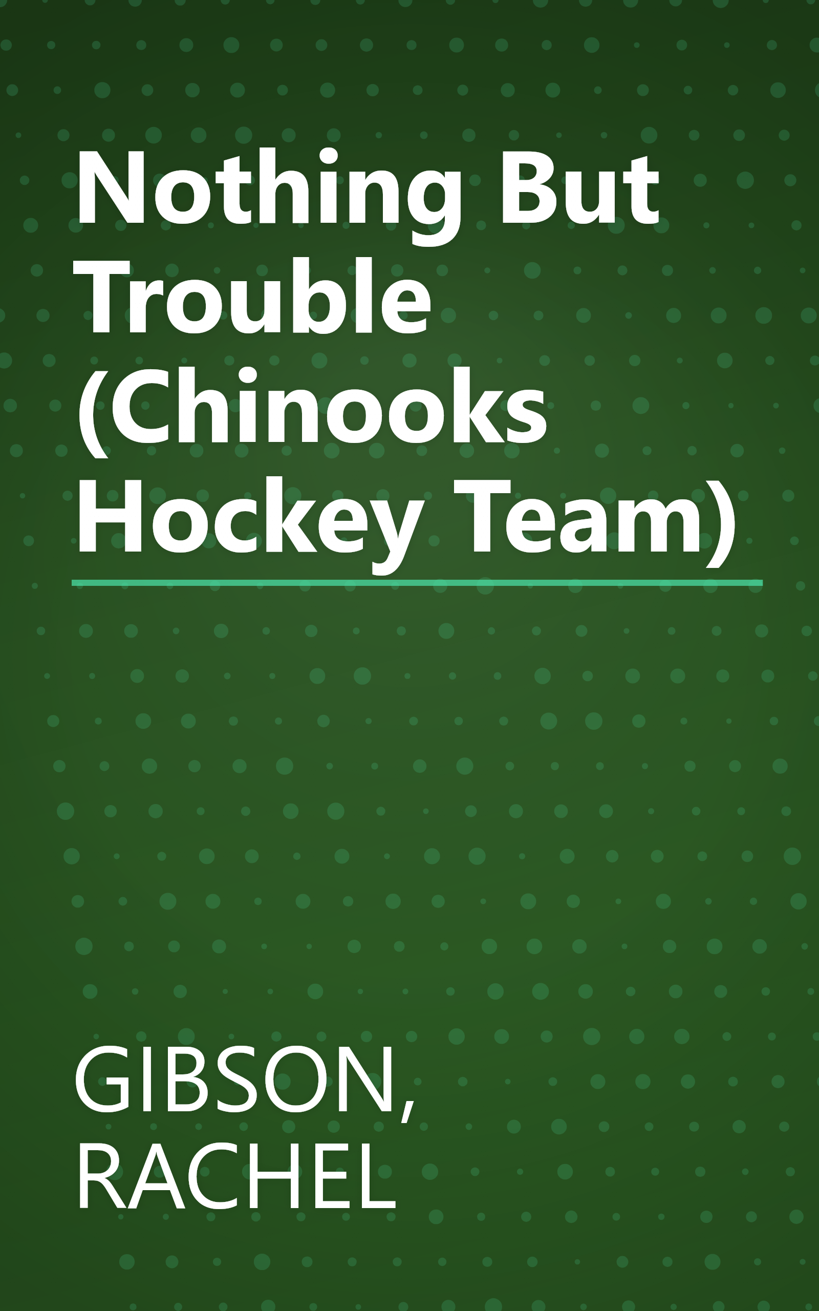 Nothing But Trouble (Chinooks Hockey Team) book cover