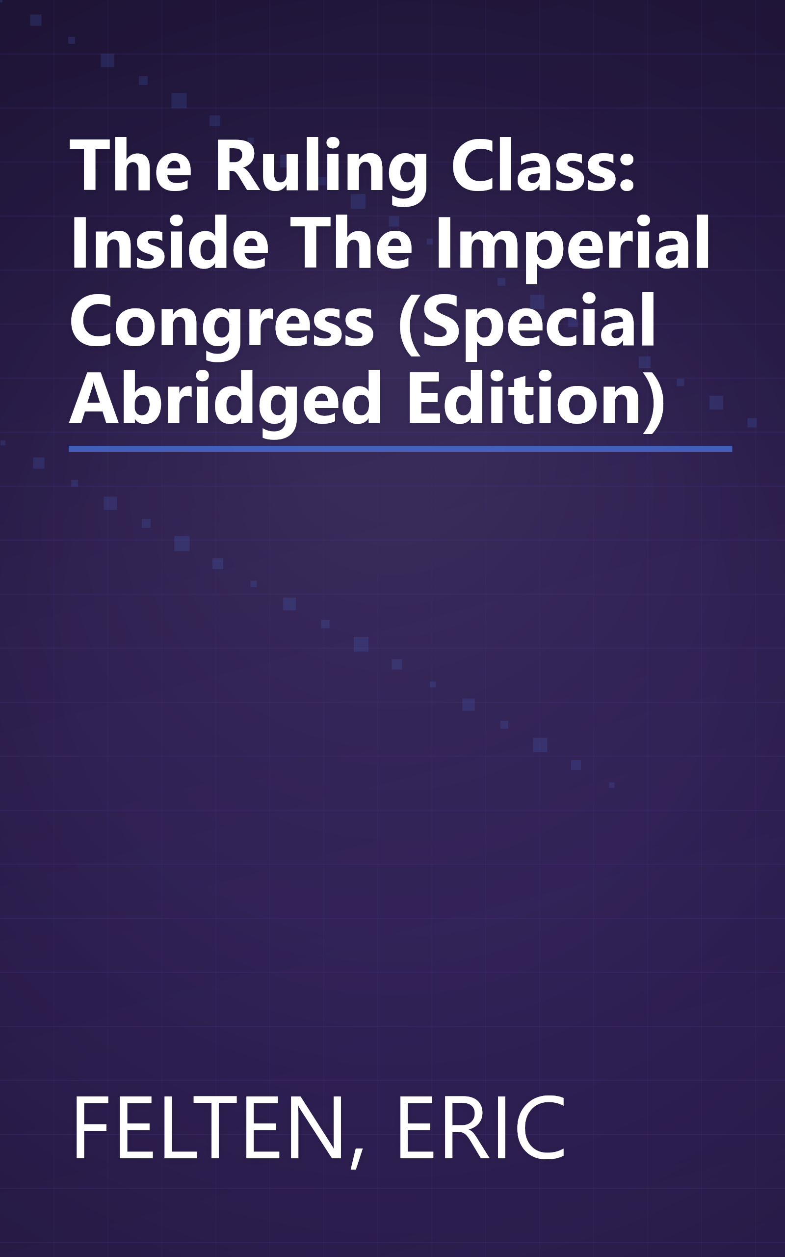 The Ruling Class: Inside The Imperial Congress (Special Abridged Edition) book cover