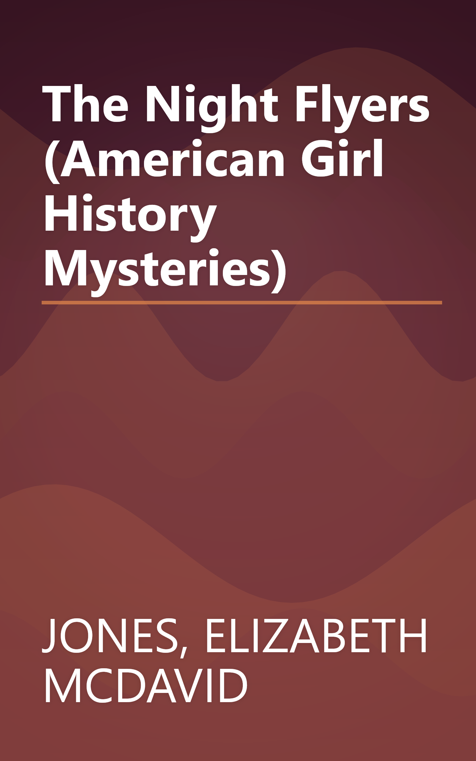 The Night Flyers (American Girl History Mysteries) book cover