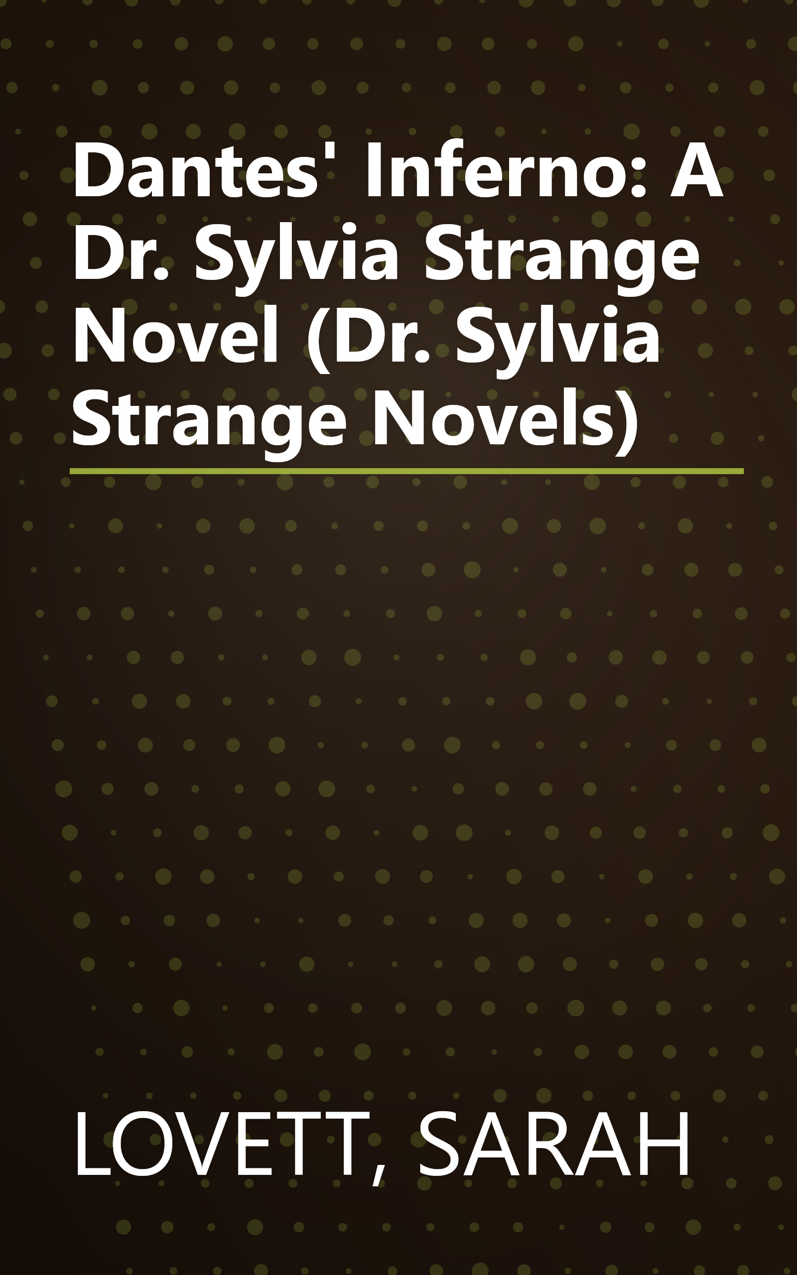 Dantes' Inferno: A Dr. Sylvia Strange Novel (Dr. Sylvia Strange Novels) book cover