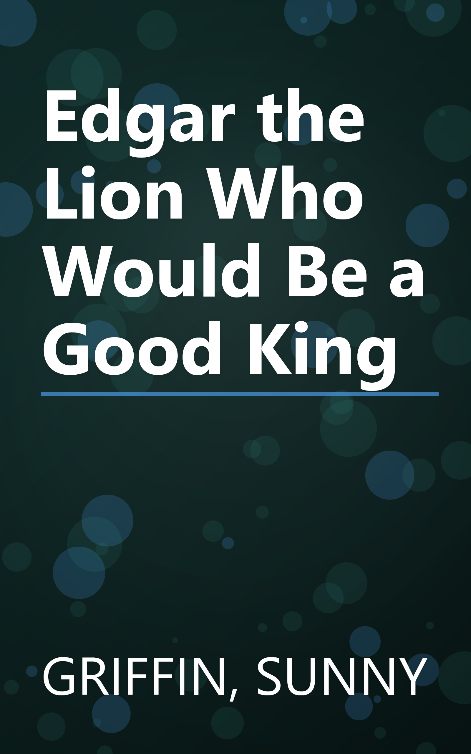 Edgar the Lion Who Would Be a Good King book cover