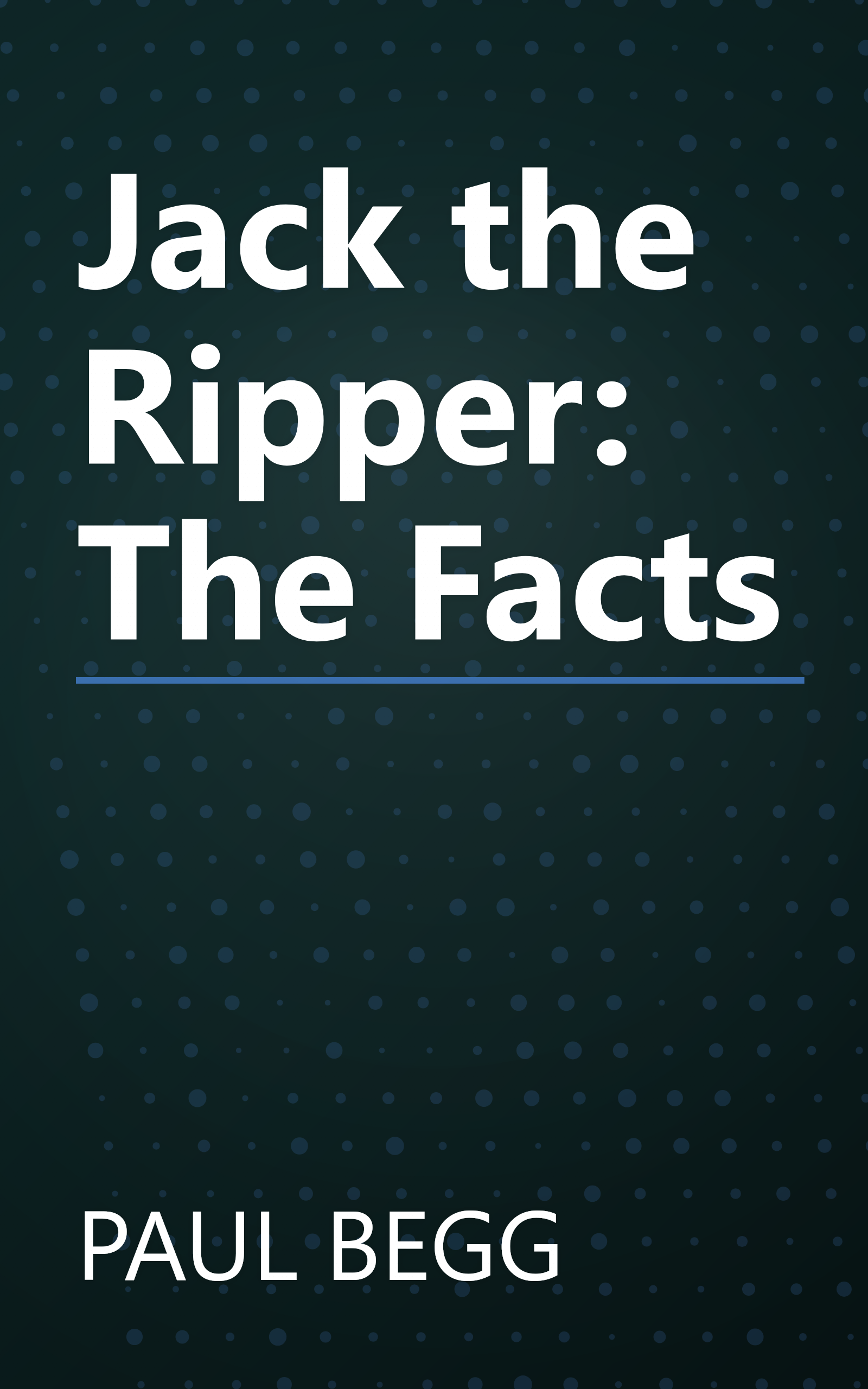Jack the Ripper: The Facts book cover