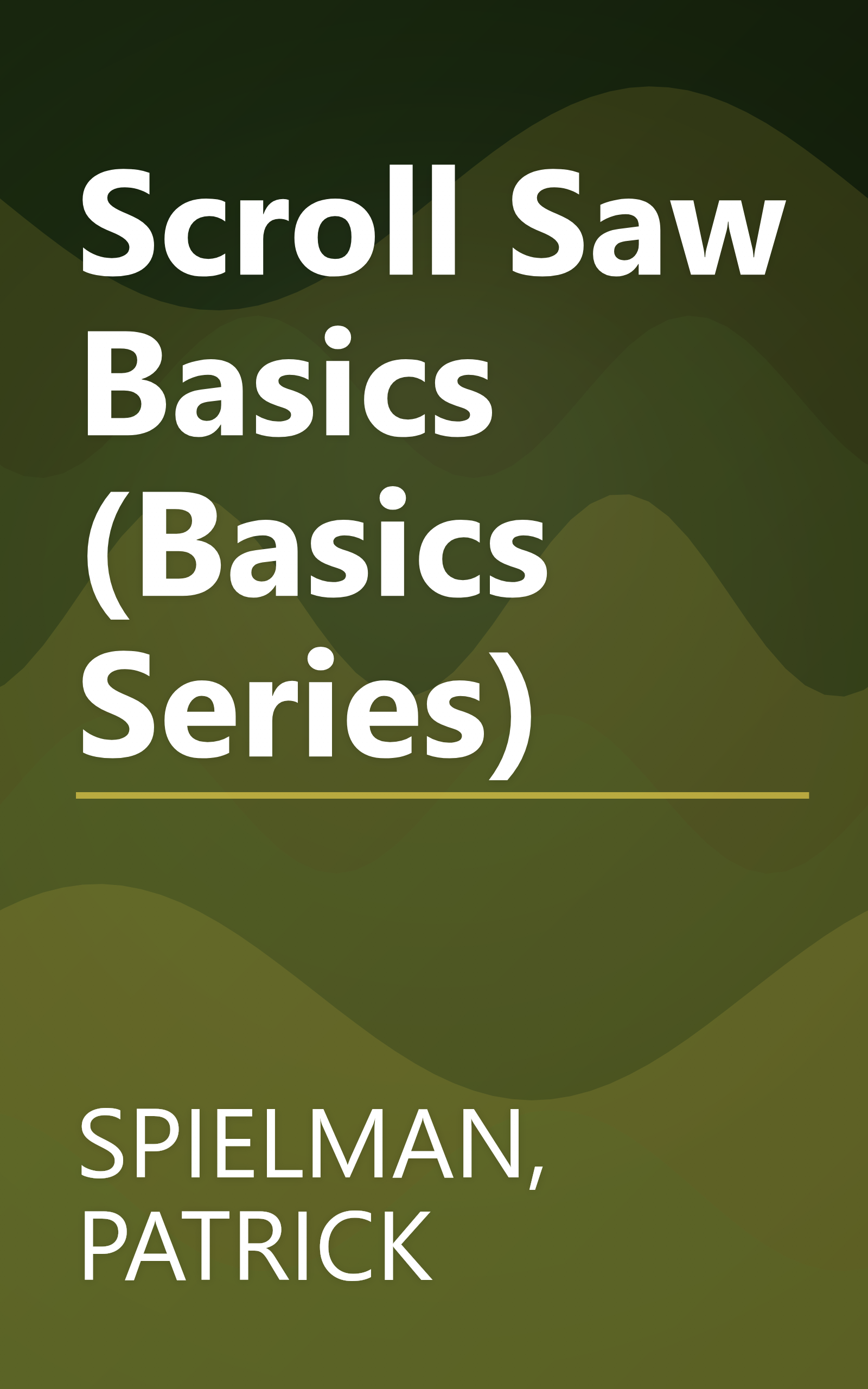 Scroll Saw Basics (Basics Series) book cover