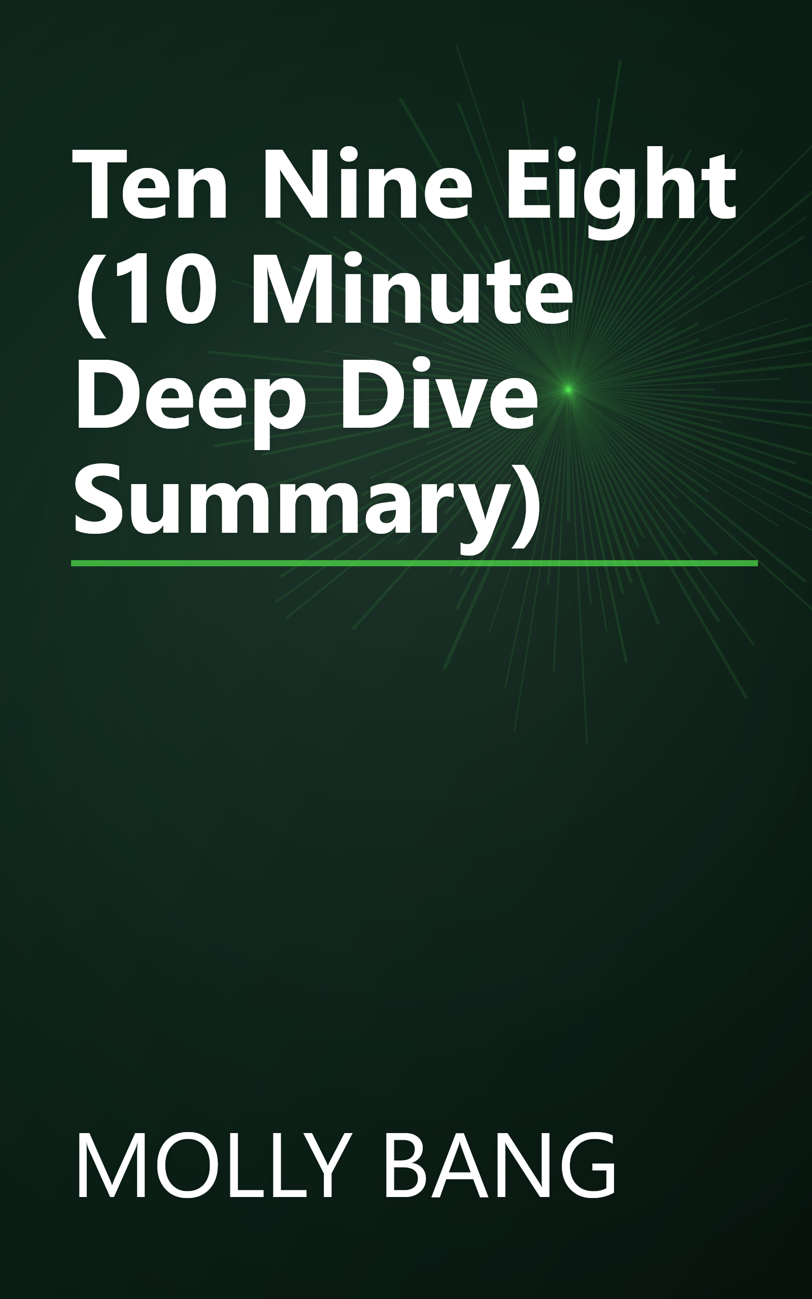 Ten  Nine  Eight (10 Minute   Deep Dive Summary) book cover