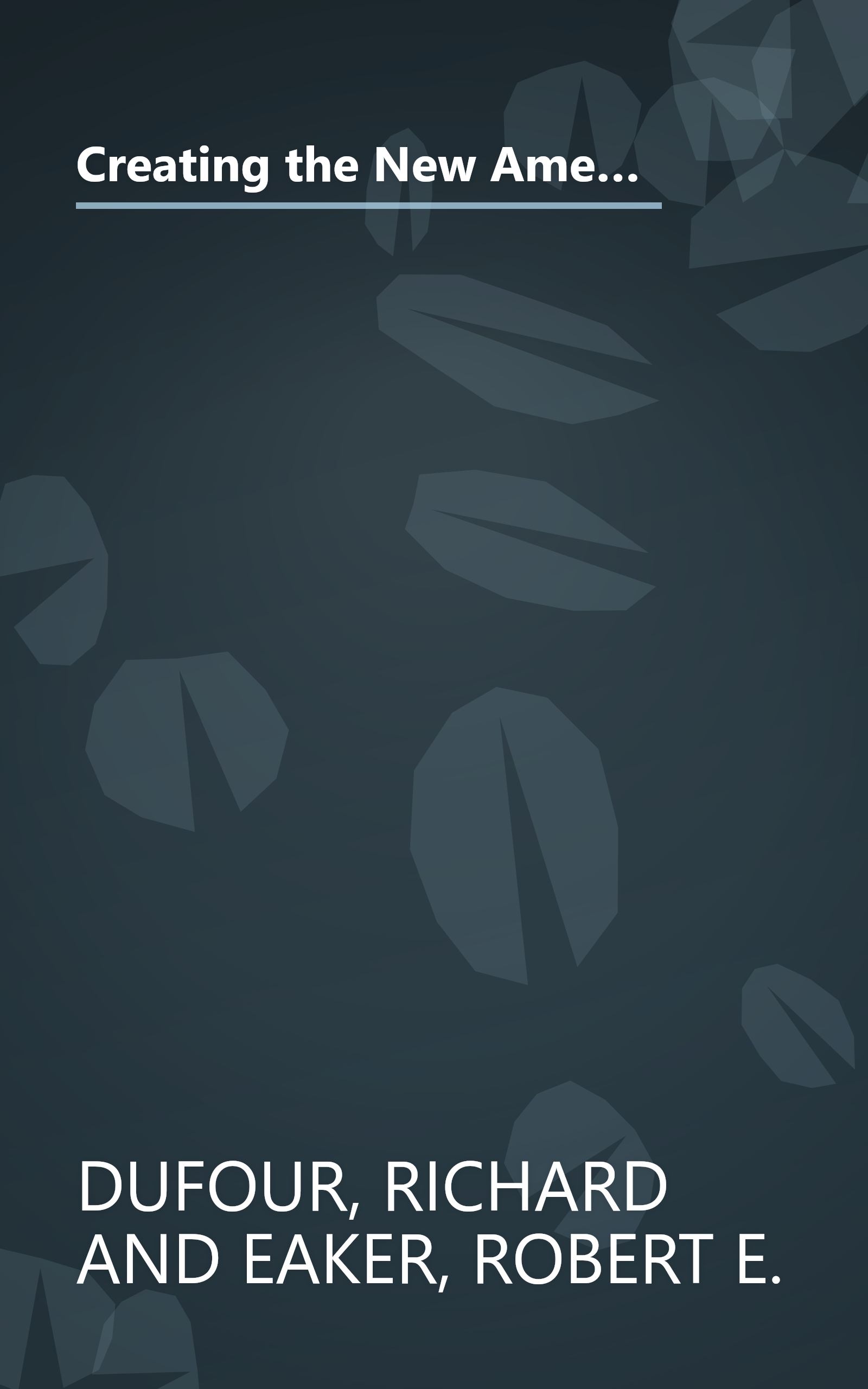 Creating the New American School: A Principal's Guide to School Improvement (Transforming Schools) (Archaeological Series) book cover