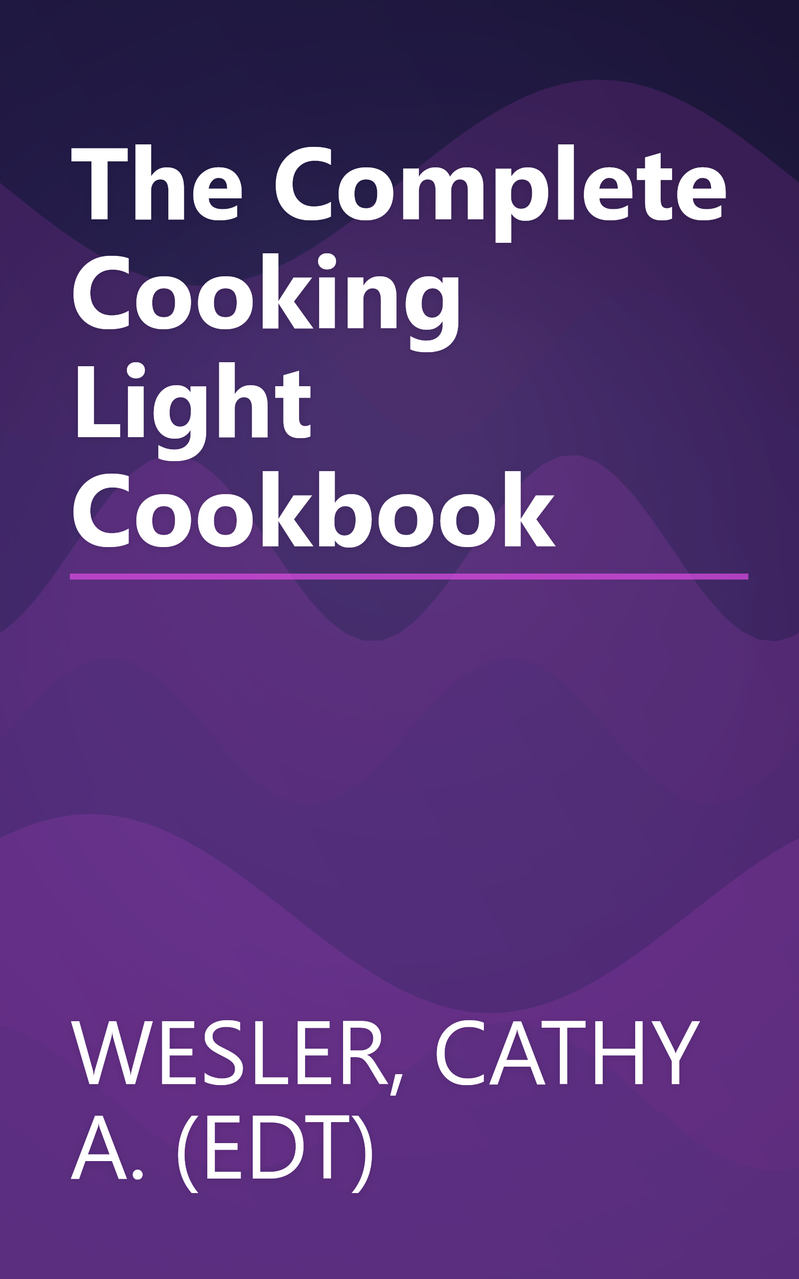 The Complete Cooking Light Cookbook book cover