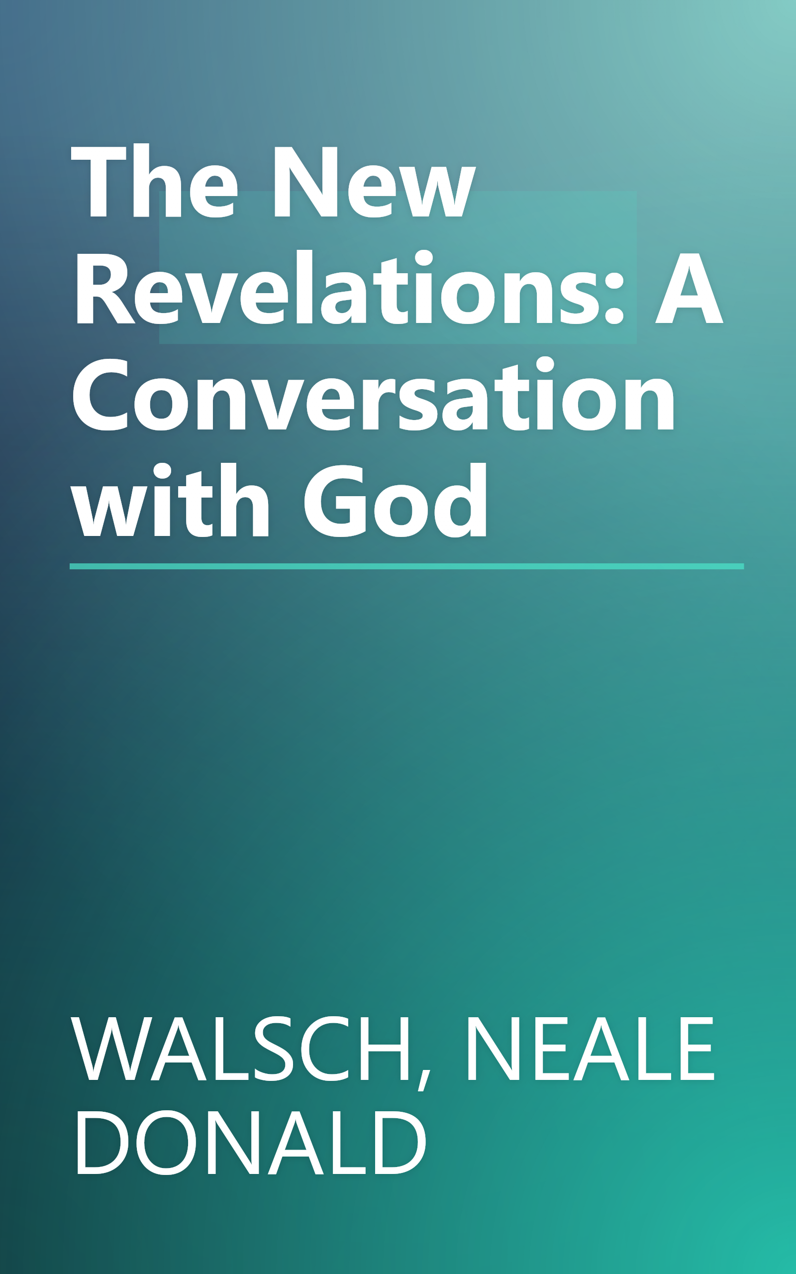 The New Revelations: A Conversation with God book cover