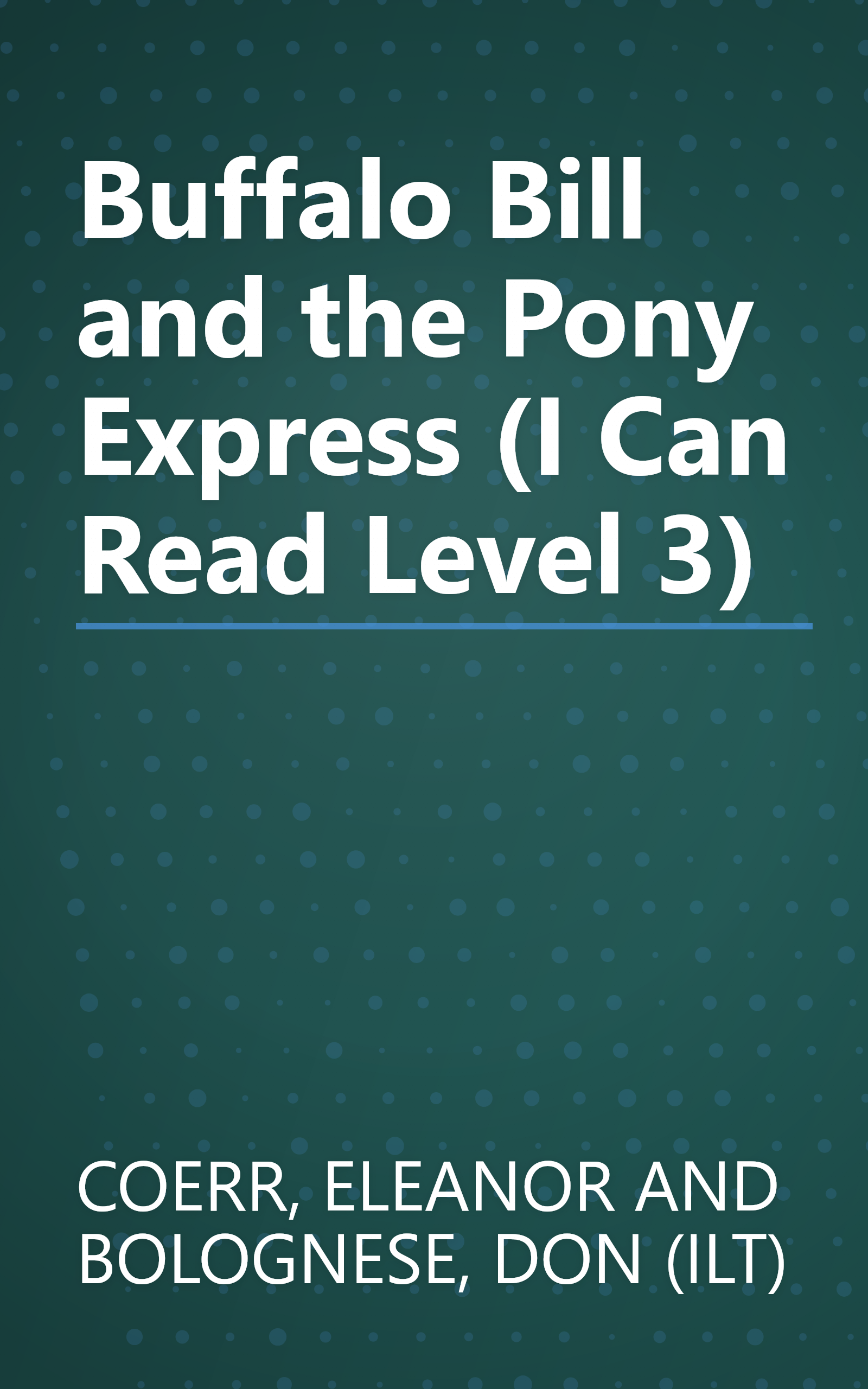 Buffalo Bill and the Pony Express (I Can Read Level 3) book cover