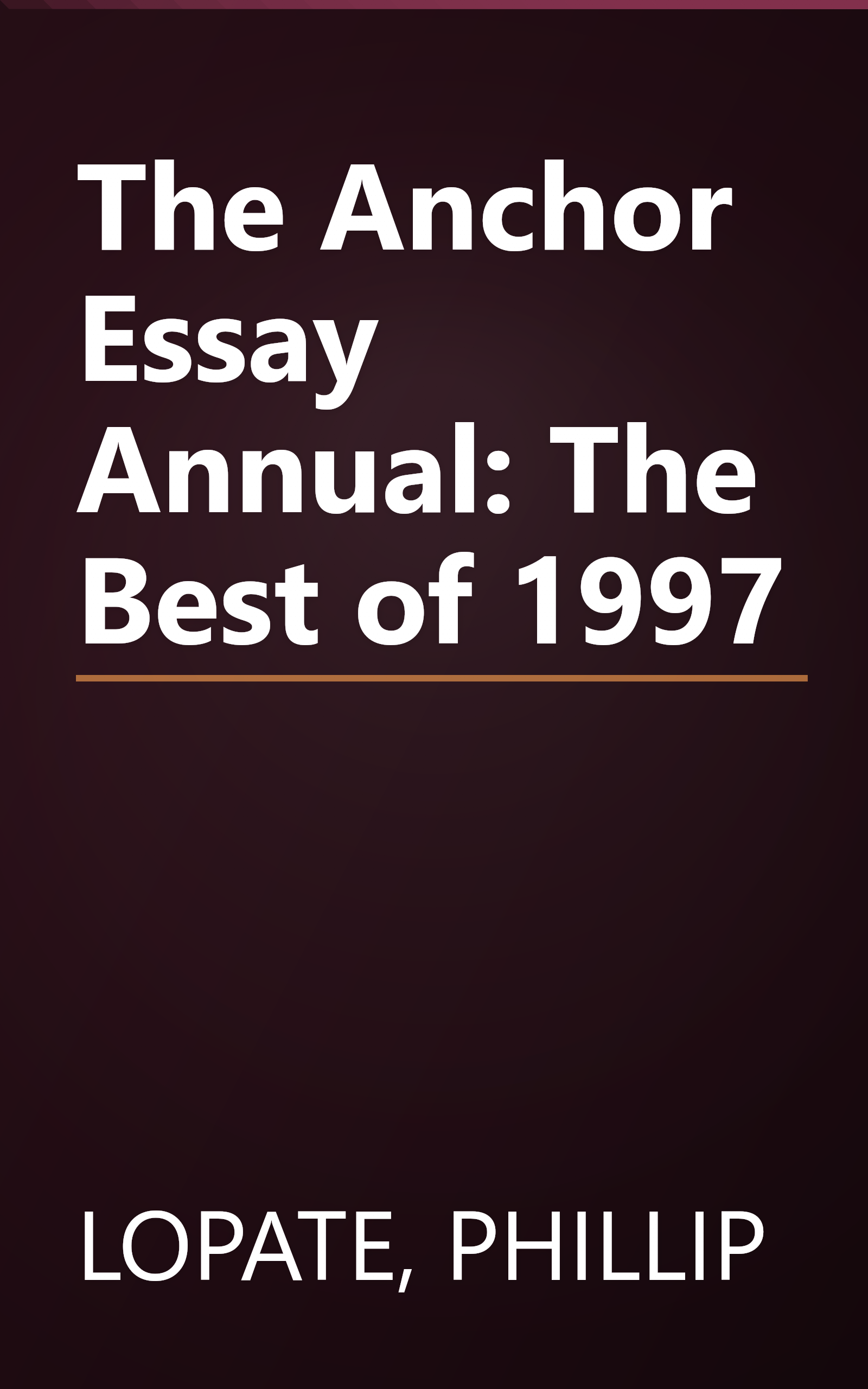 The Anchor Essay Annual: The Best of 1997 book cover