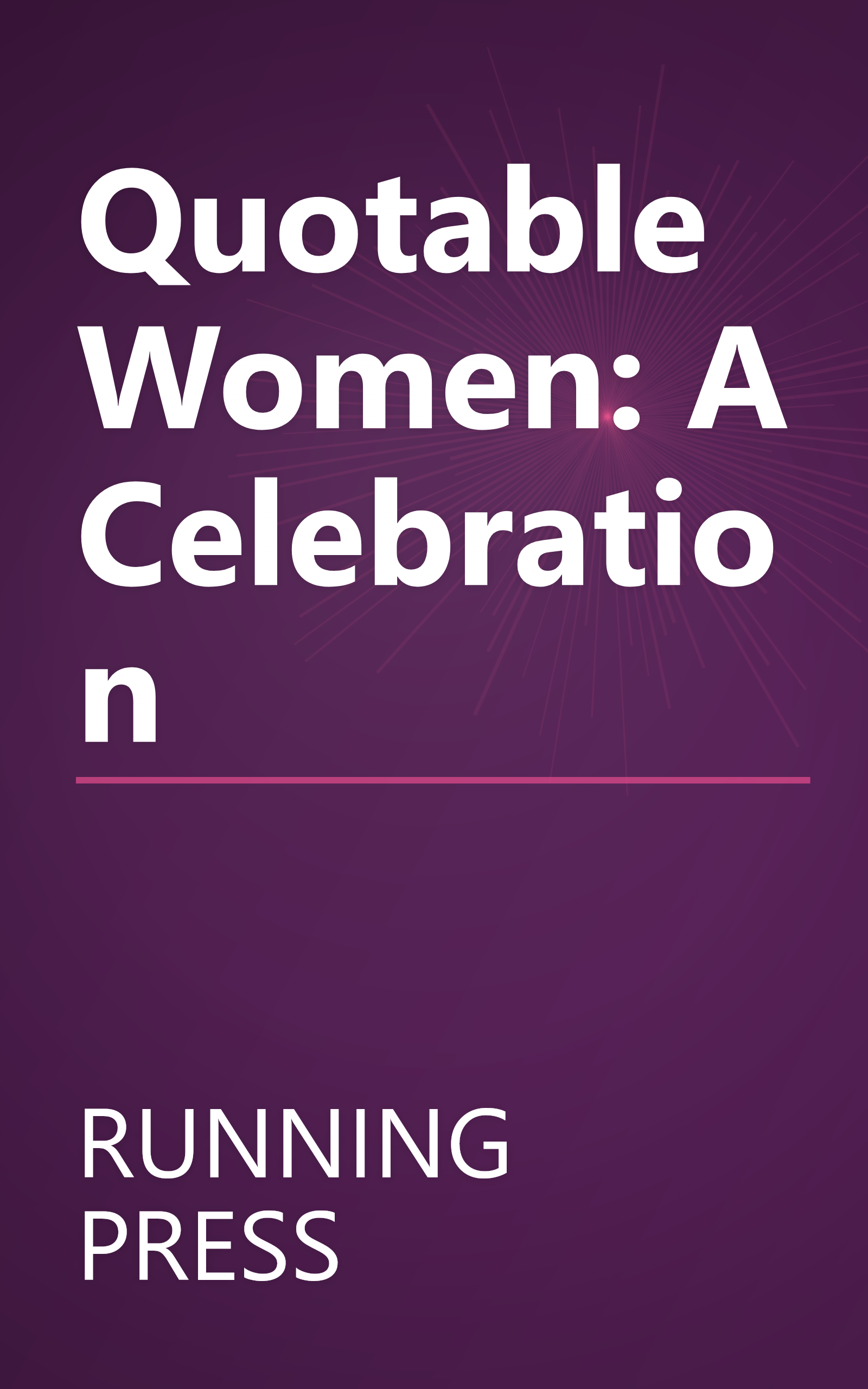 Quotable Women: A Celebration book cover
