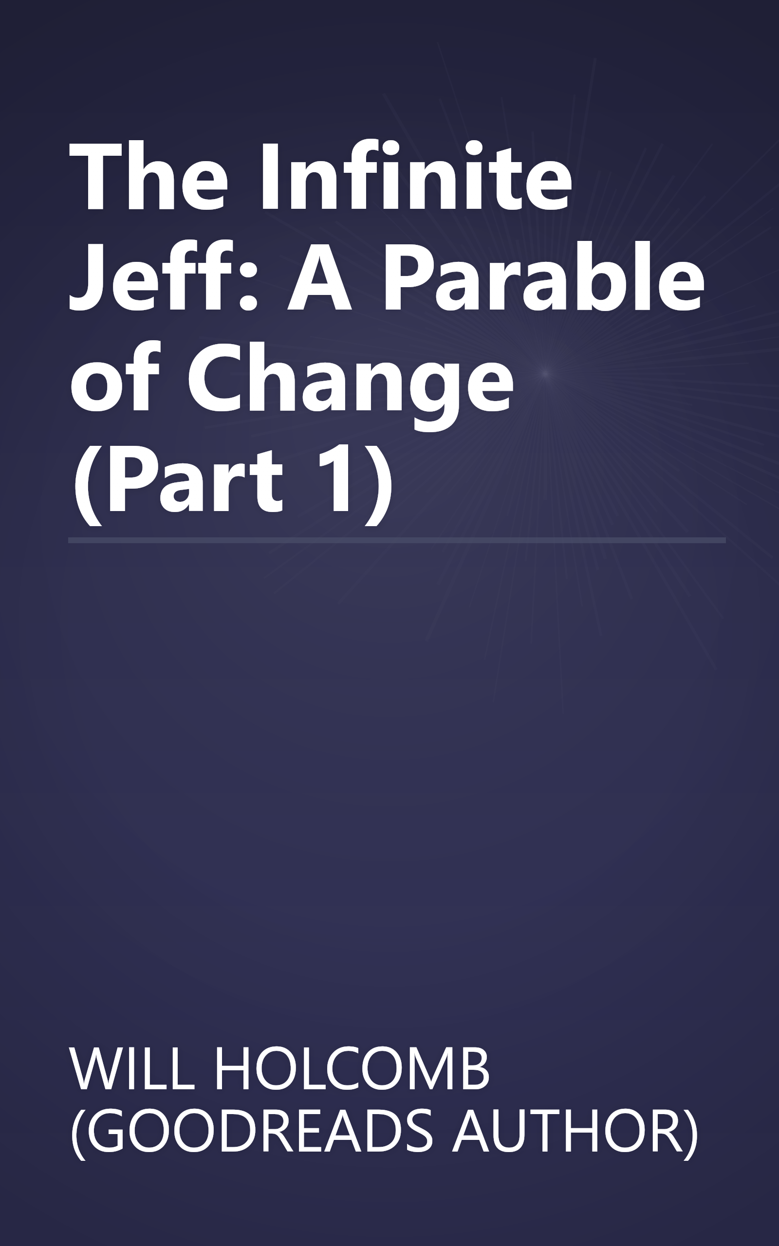 The Infinite Jeff: A Parable of Change (Part 1) book cover