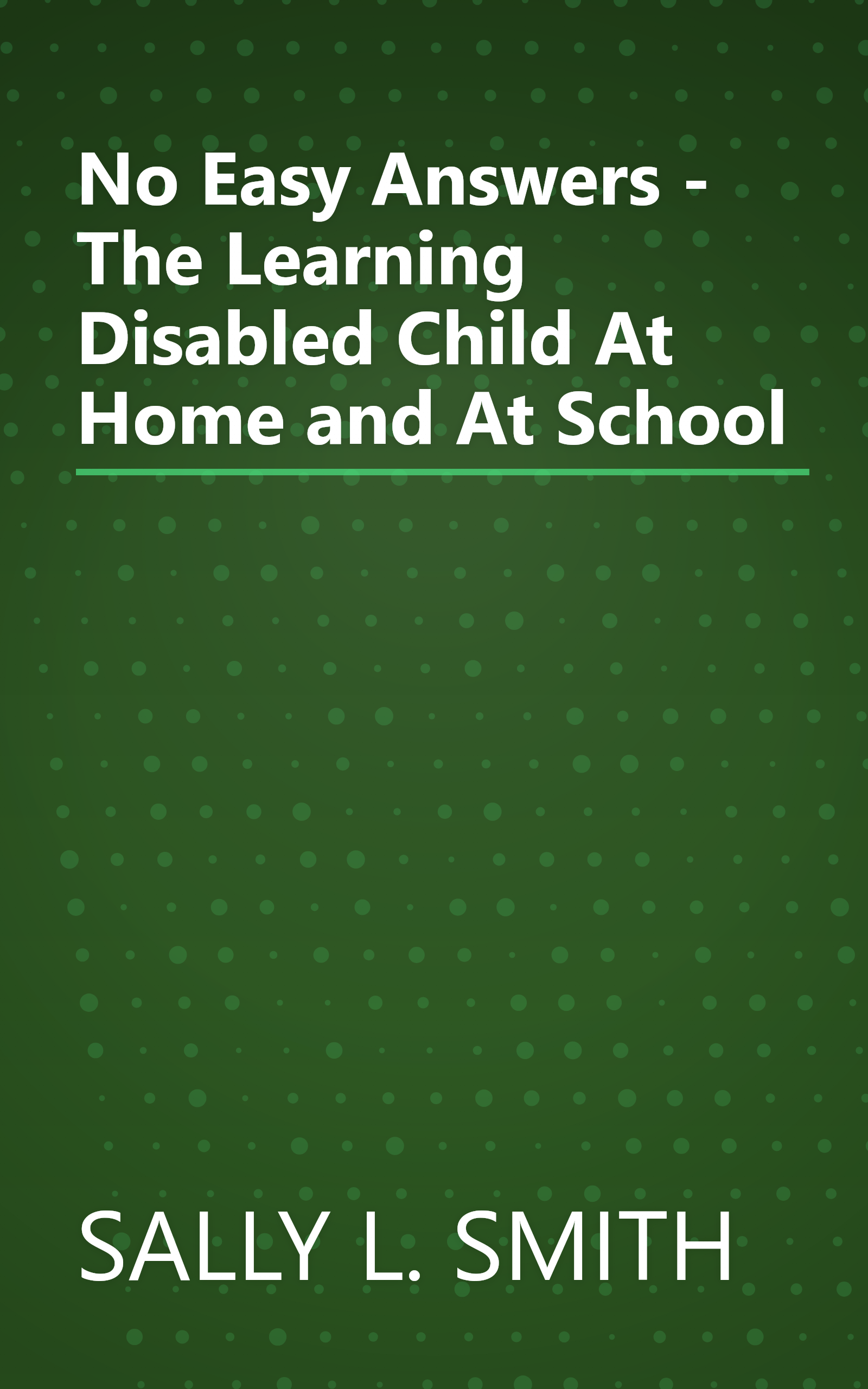 No Easy Answers - The Learning Disabled Child At Home and At School book cover