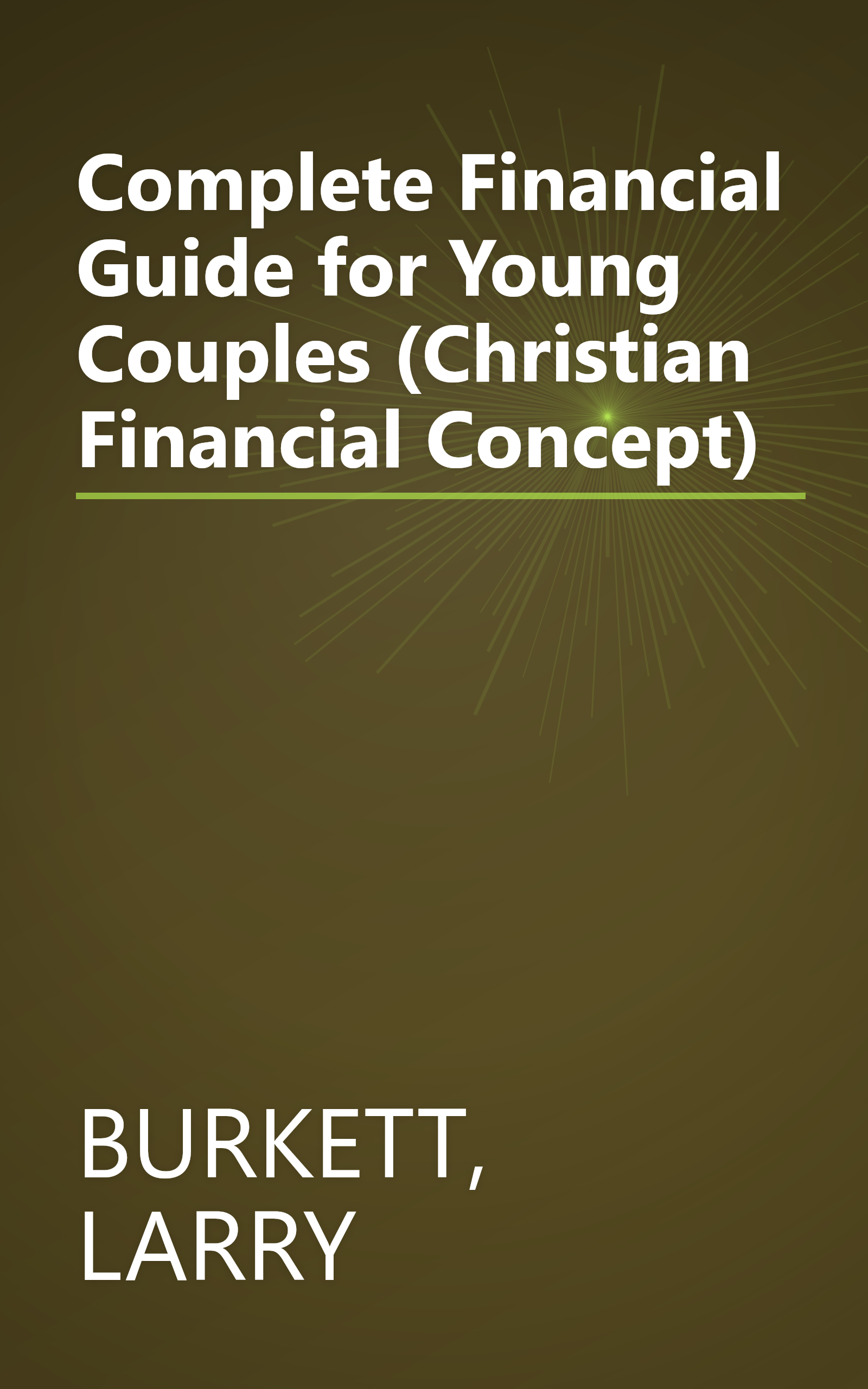 Complete Financial Guide for Young Couples (Christian Financial Concept) book cover