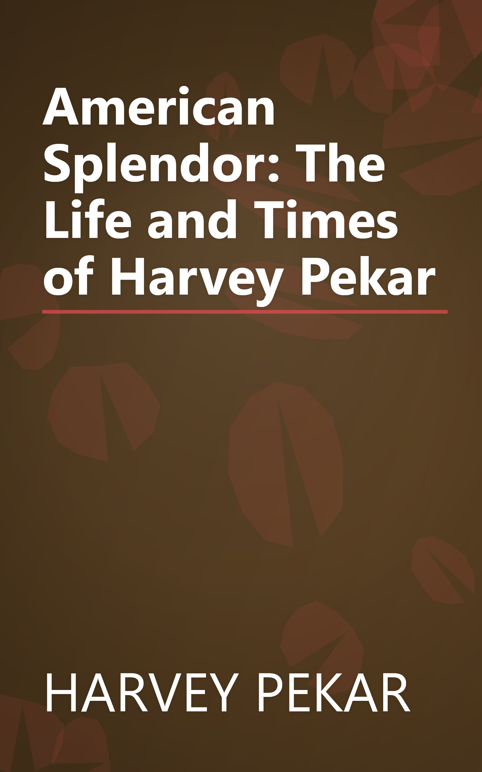 American Splendor: The Life and Times of Harvey Pekar book cover