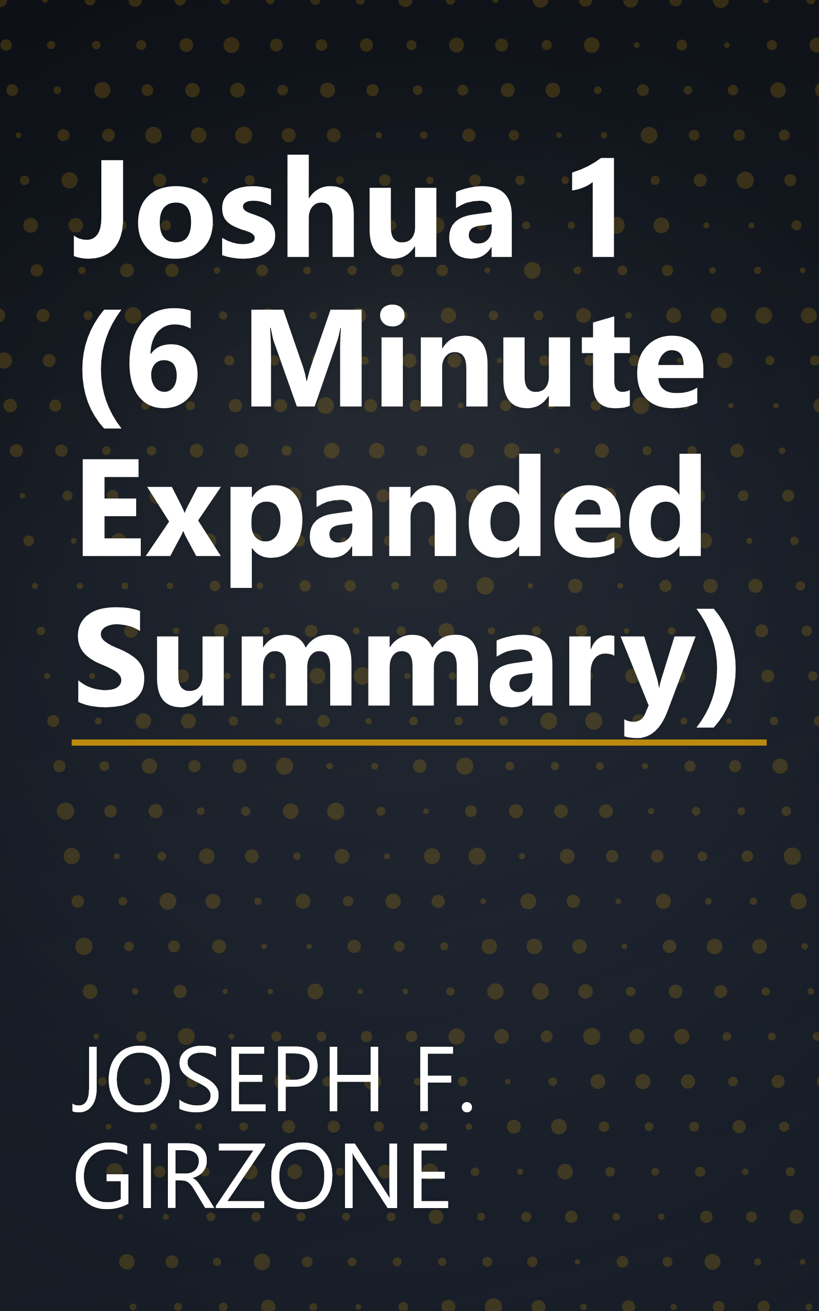 Joshua 1 (6 Minute   Expanded Summary) book cover
