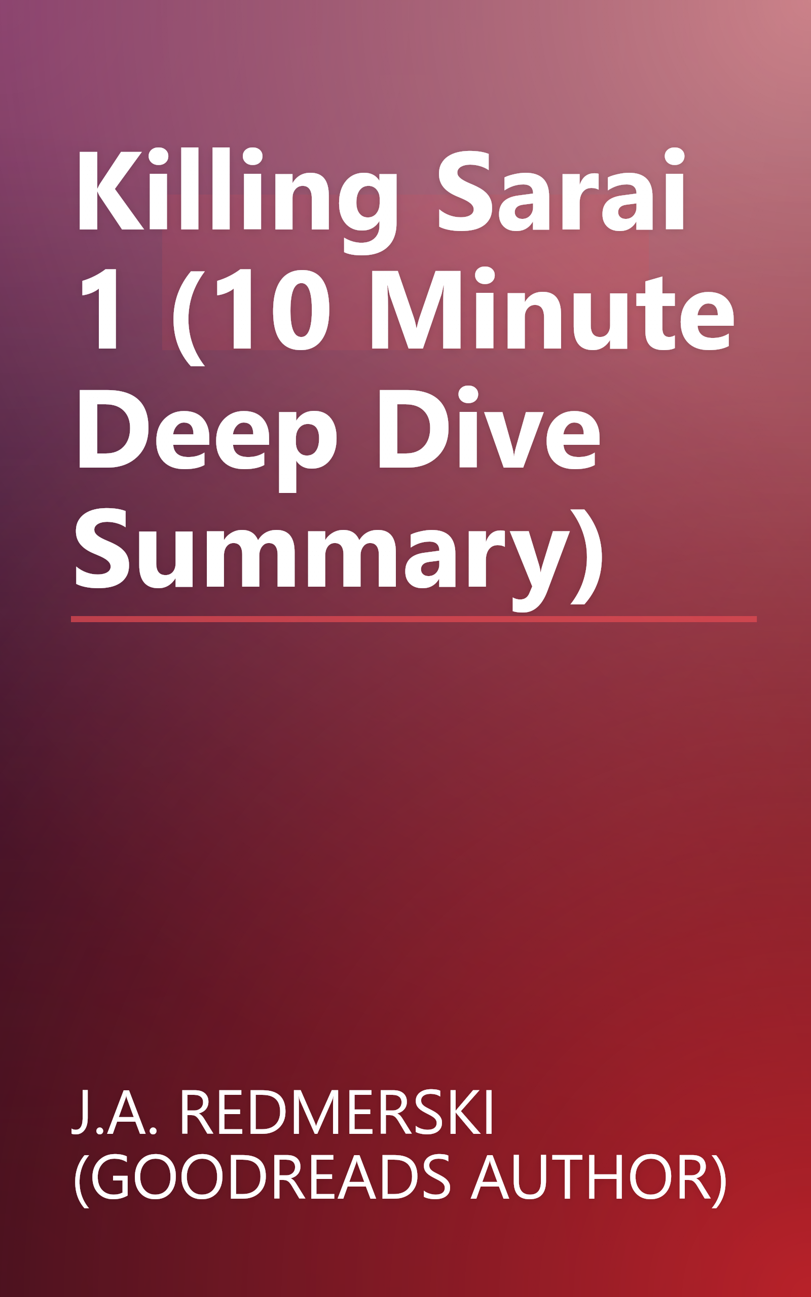 Killing Sarai 1 (10 Minute   Deep Dive Summary) book cover