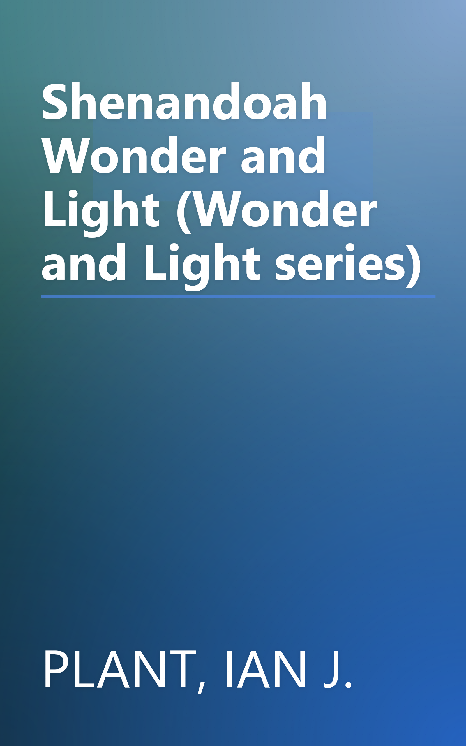 Shenandoah Wonder and Light (Wonder and Light series) book cover