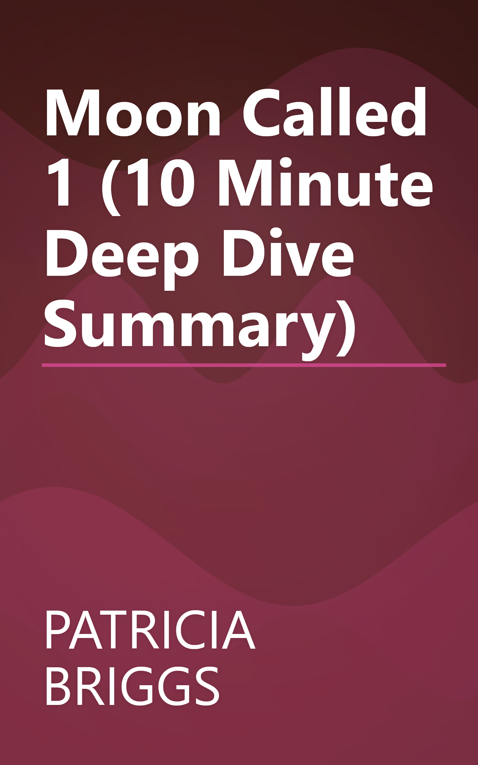 Moon Called 1 (10 Minute   Deep Dive Summary) book cover