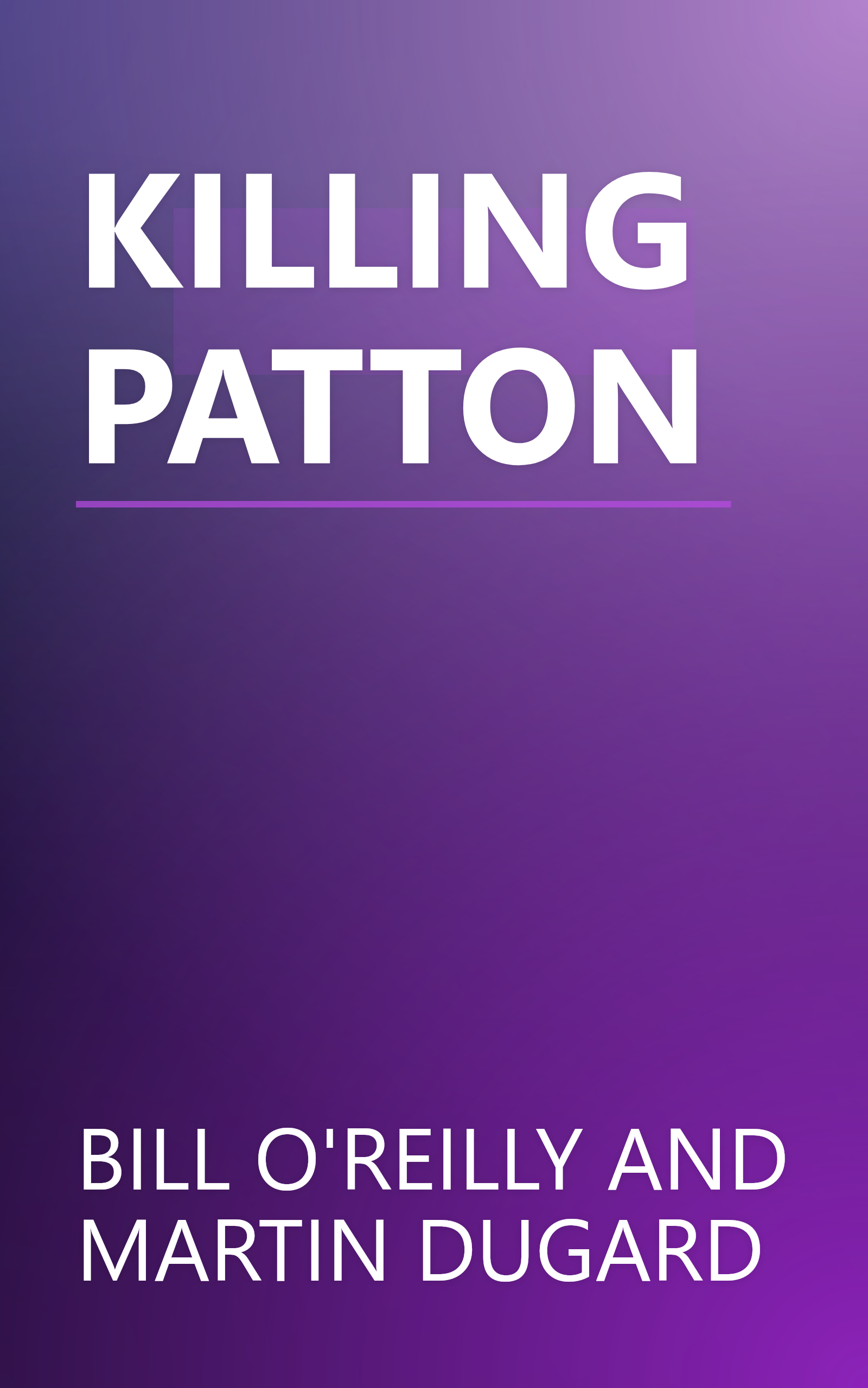KILLING PATTON book cover