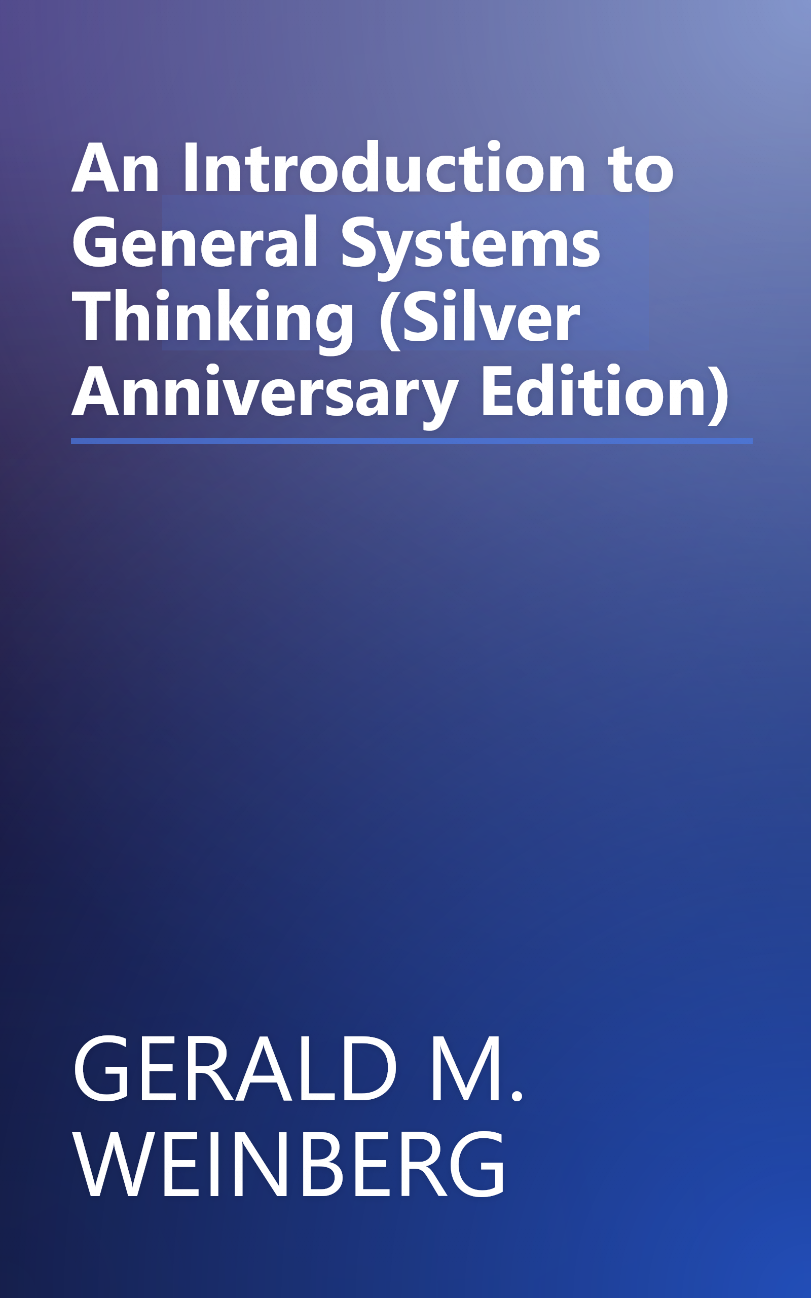 An Introduction to General Systems Thinking (Silver Anniversary Edition) book cover