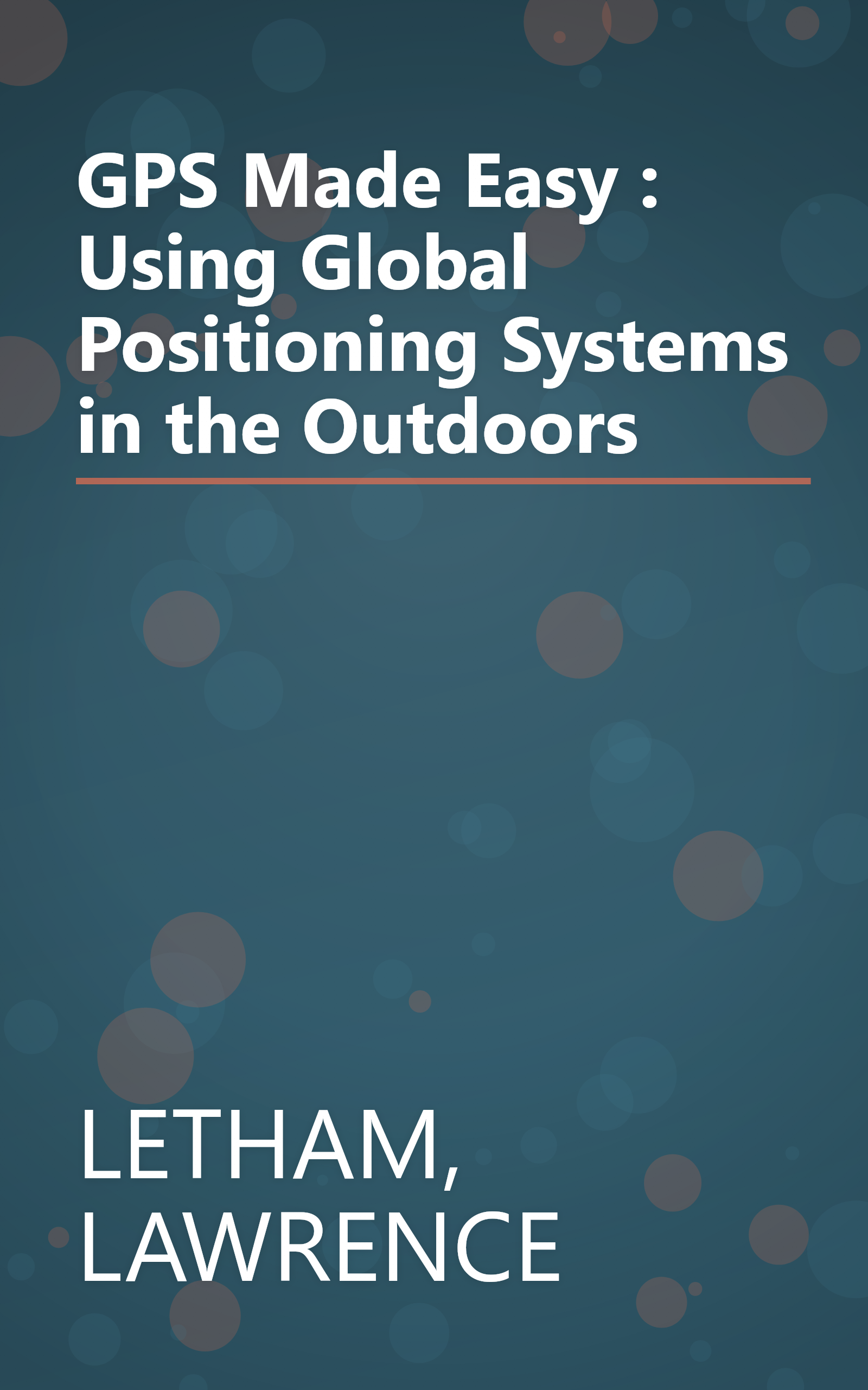 GPS Made Easy : Using Global Positioning Systems in the Outdoors book cover