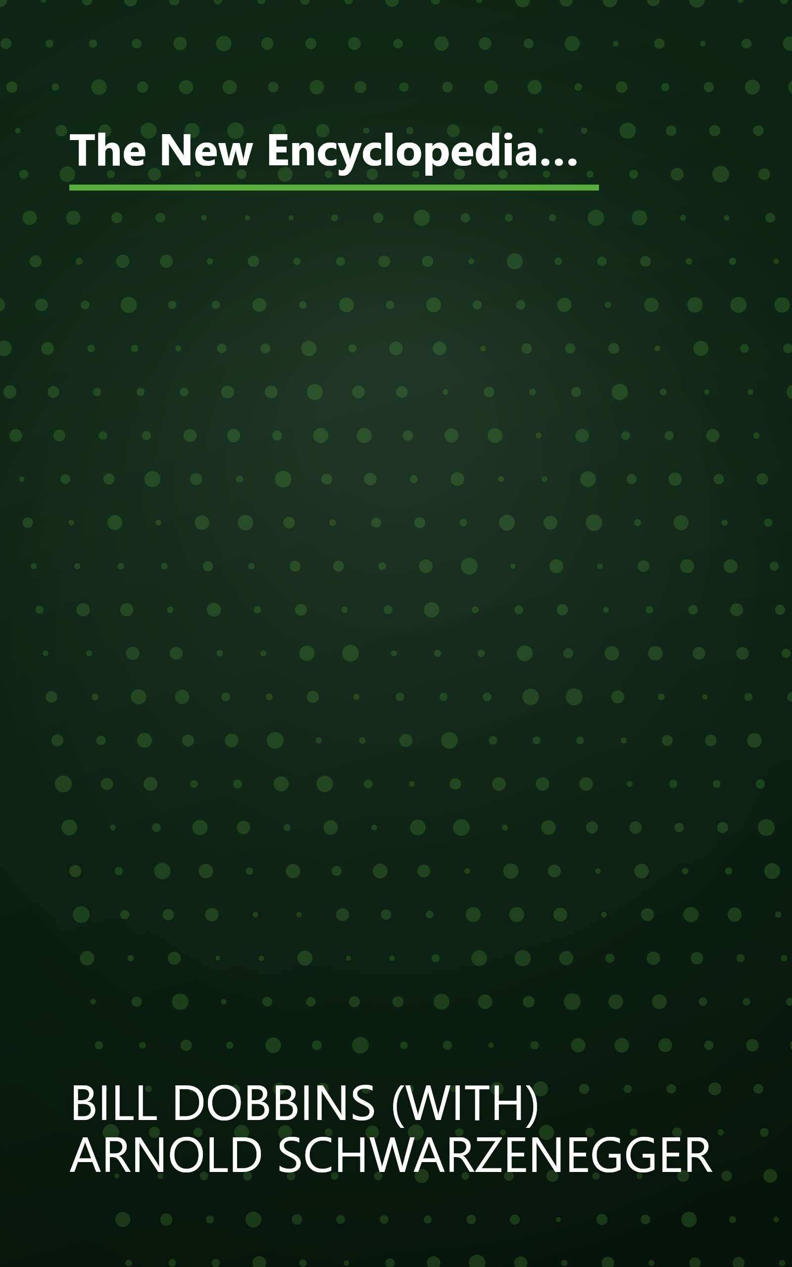 The New Encyclopedia Of Modern Bodybuilding  The Bible Of Bodybuilding  Fully Updated And Revis (10 Minute   Deep Dive Summary) book cover