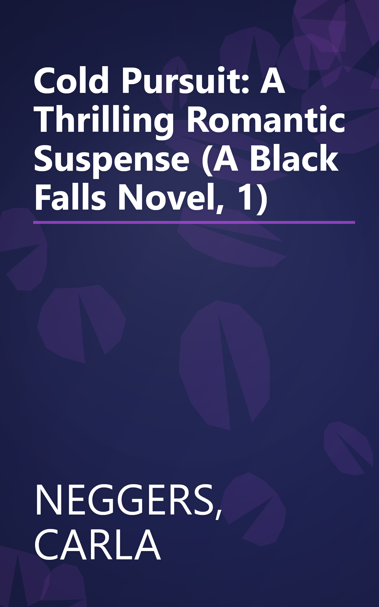 Cold Pursuit: A Thrilling Romantic Suspense (A Black Falls Novel, 1) book cover