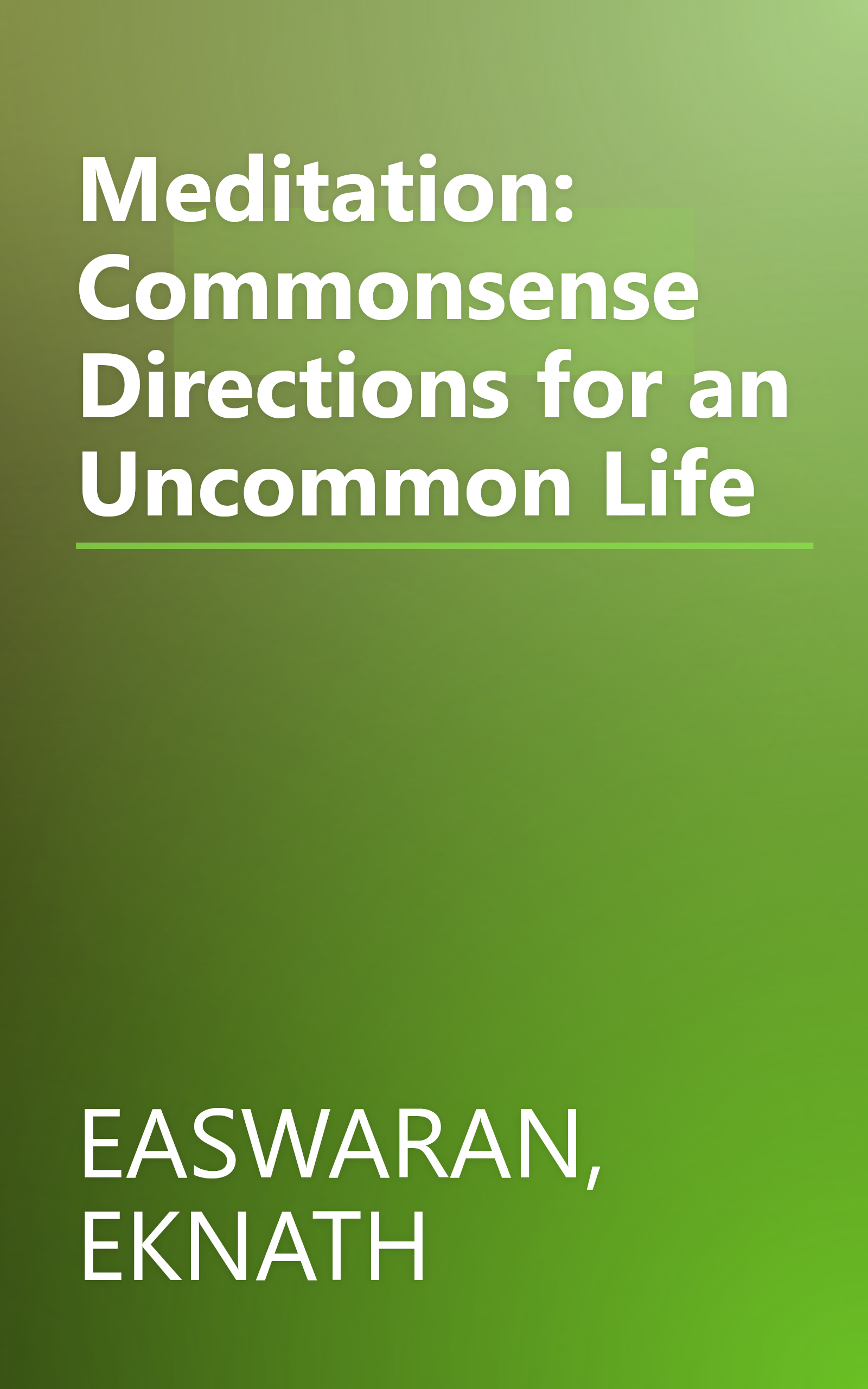 Meditation: Commonsense Directions for an Uncommon Life book cover