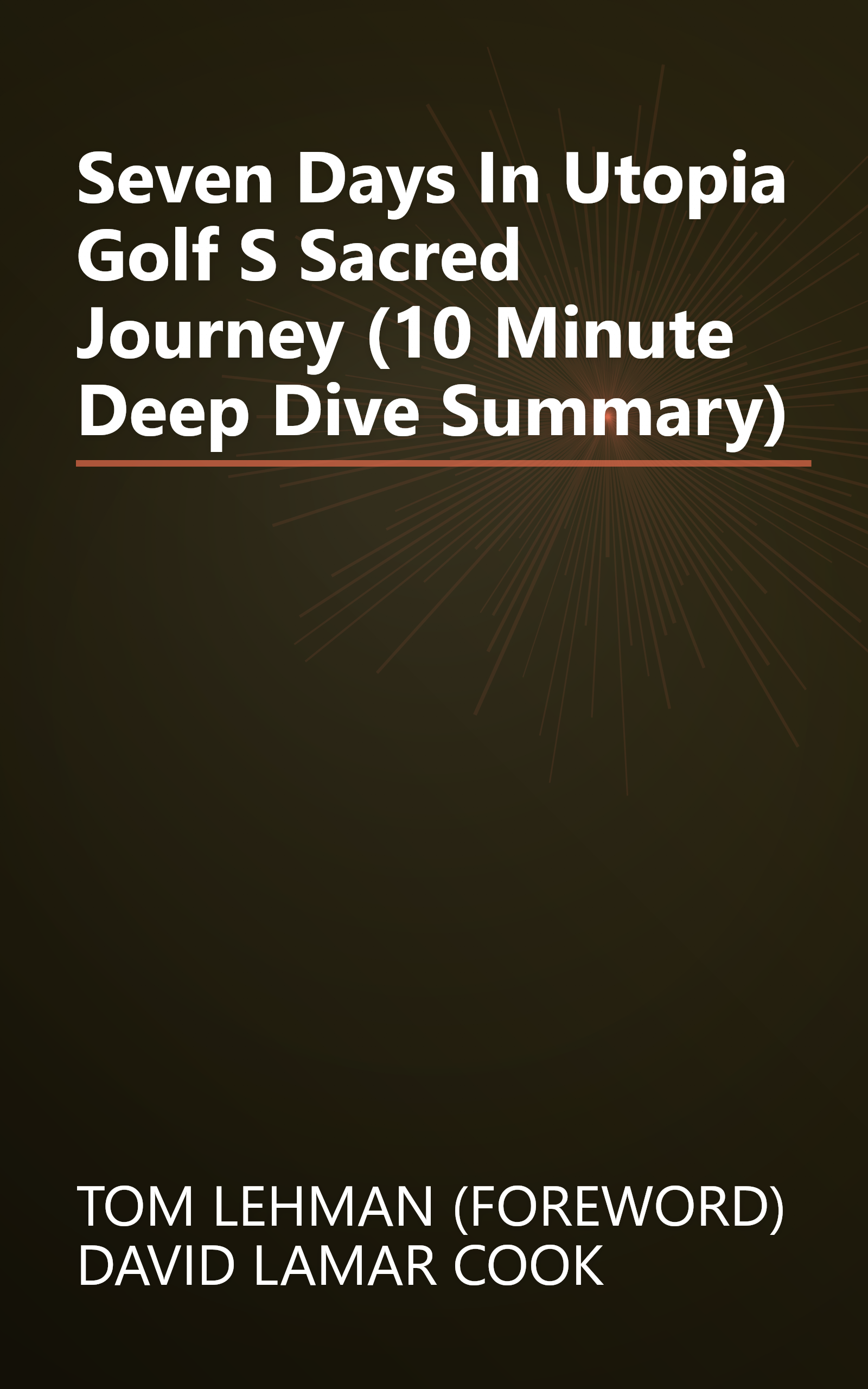 Seven Days In Utopia  Golf S Sacred Journey (10 Minute   Deep Dive Summary) book cover