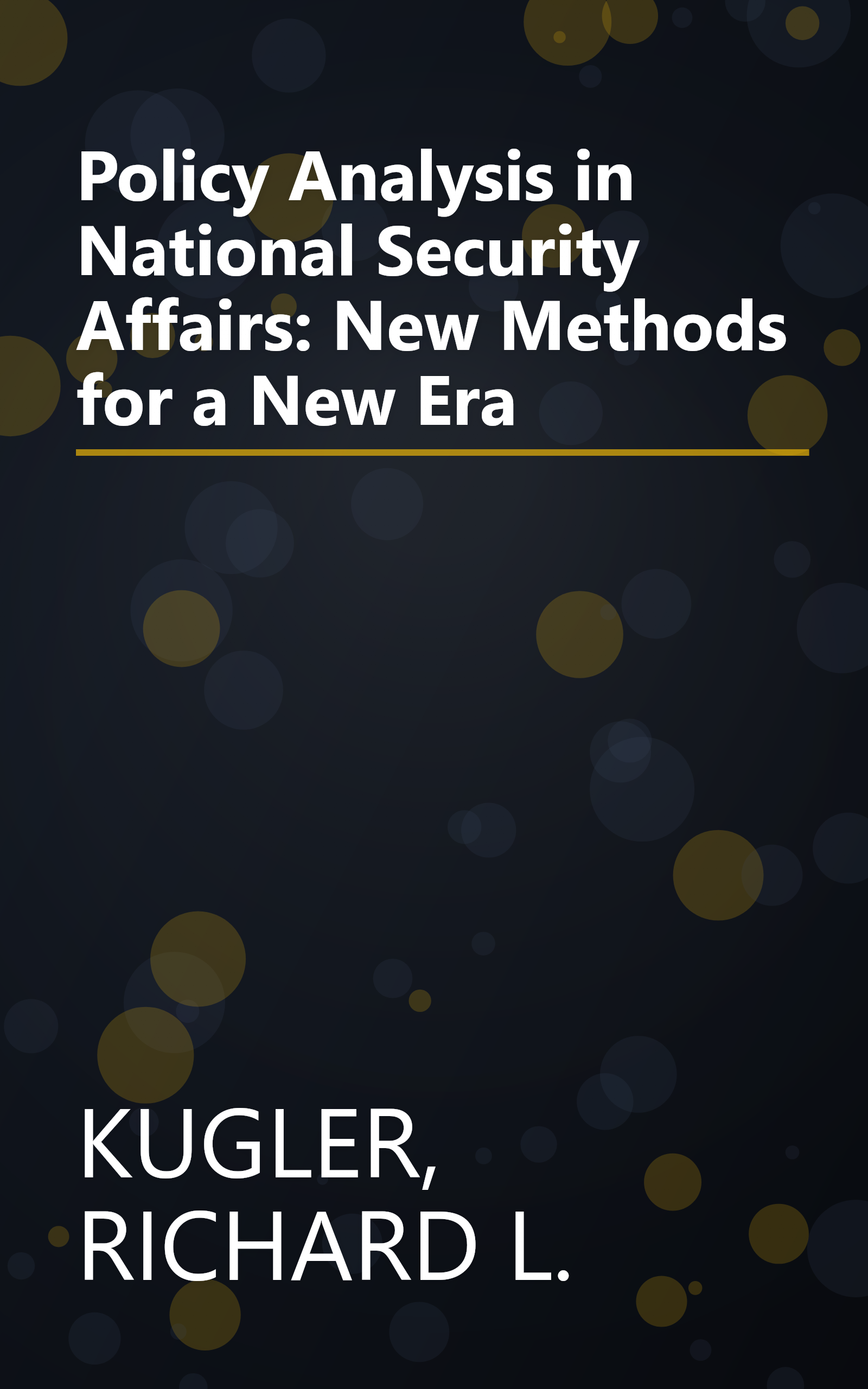 Policy Analysis in National Security Affairs: New Methods for a New Era book cover
