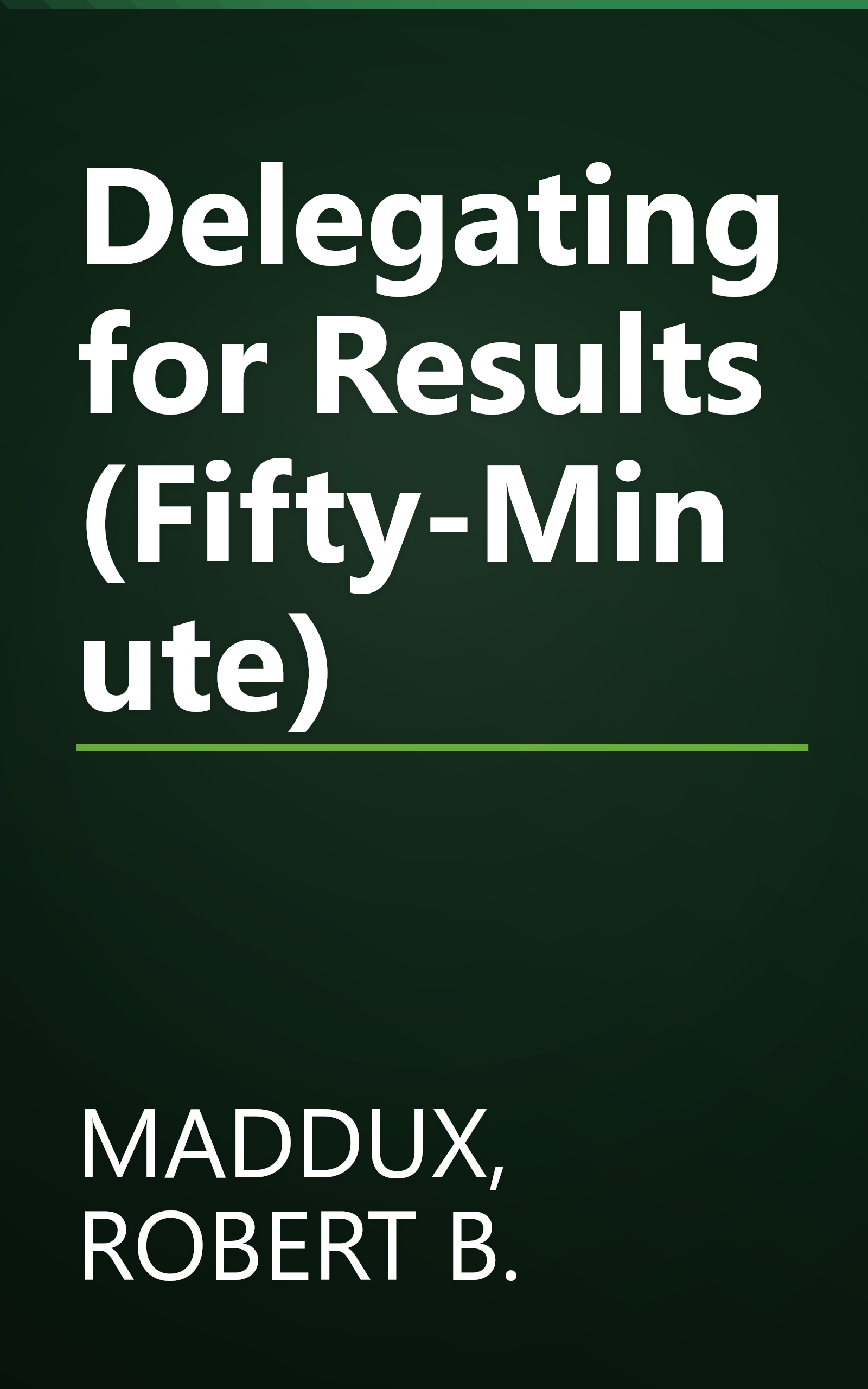 Delegating for Results (Fifty-Minute) book cover