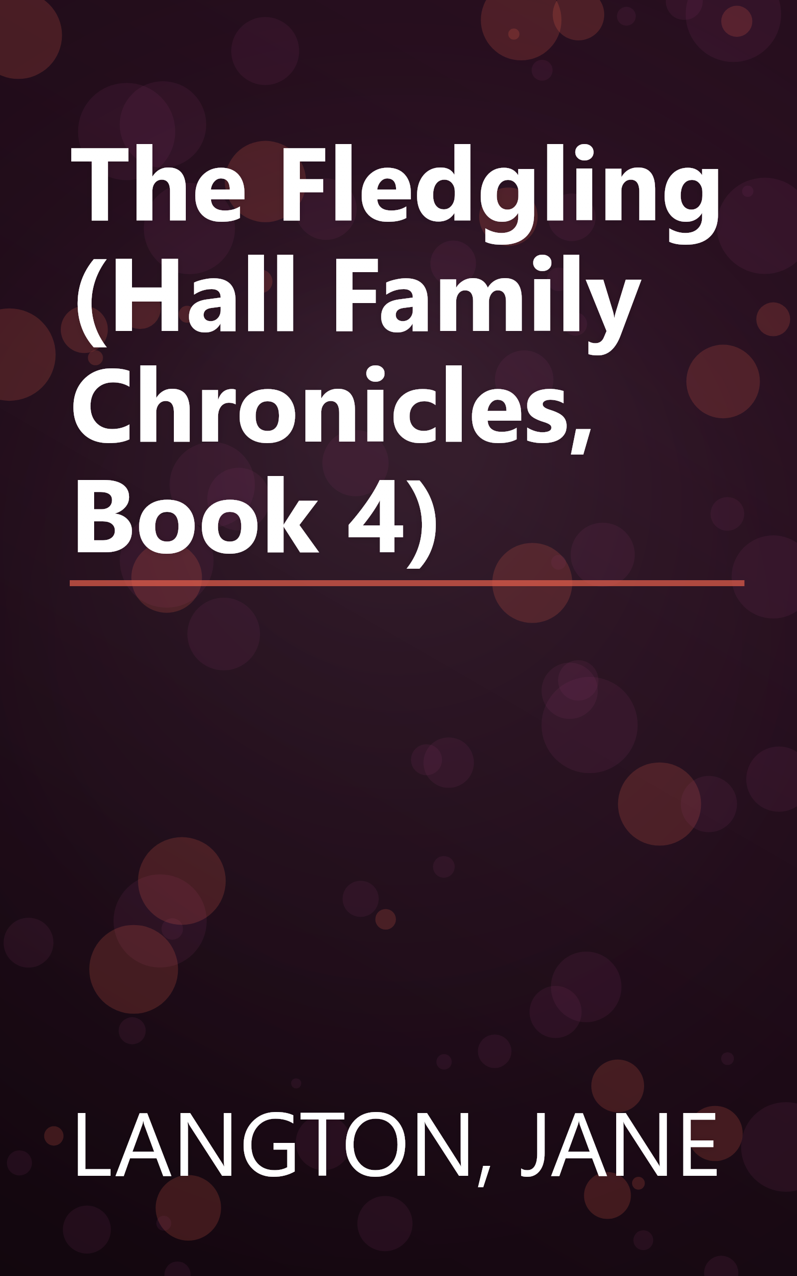 The Fledgling (Hall Family Chronicles, Book 4) book cover