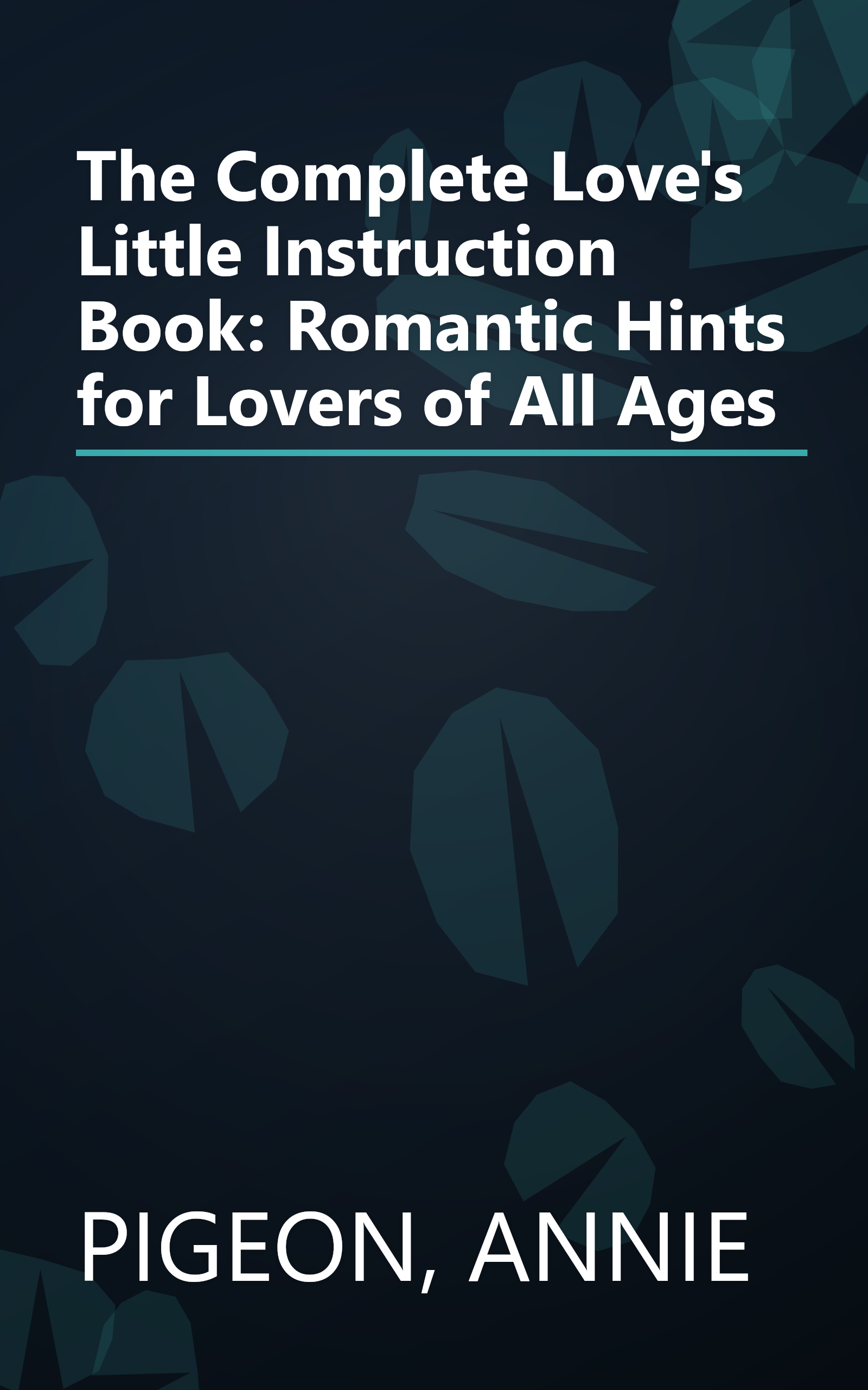 The Complete Love's Little Instruction Book: Romantic Hints for Lovers of All Ages book cover