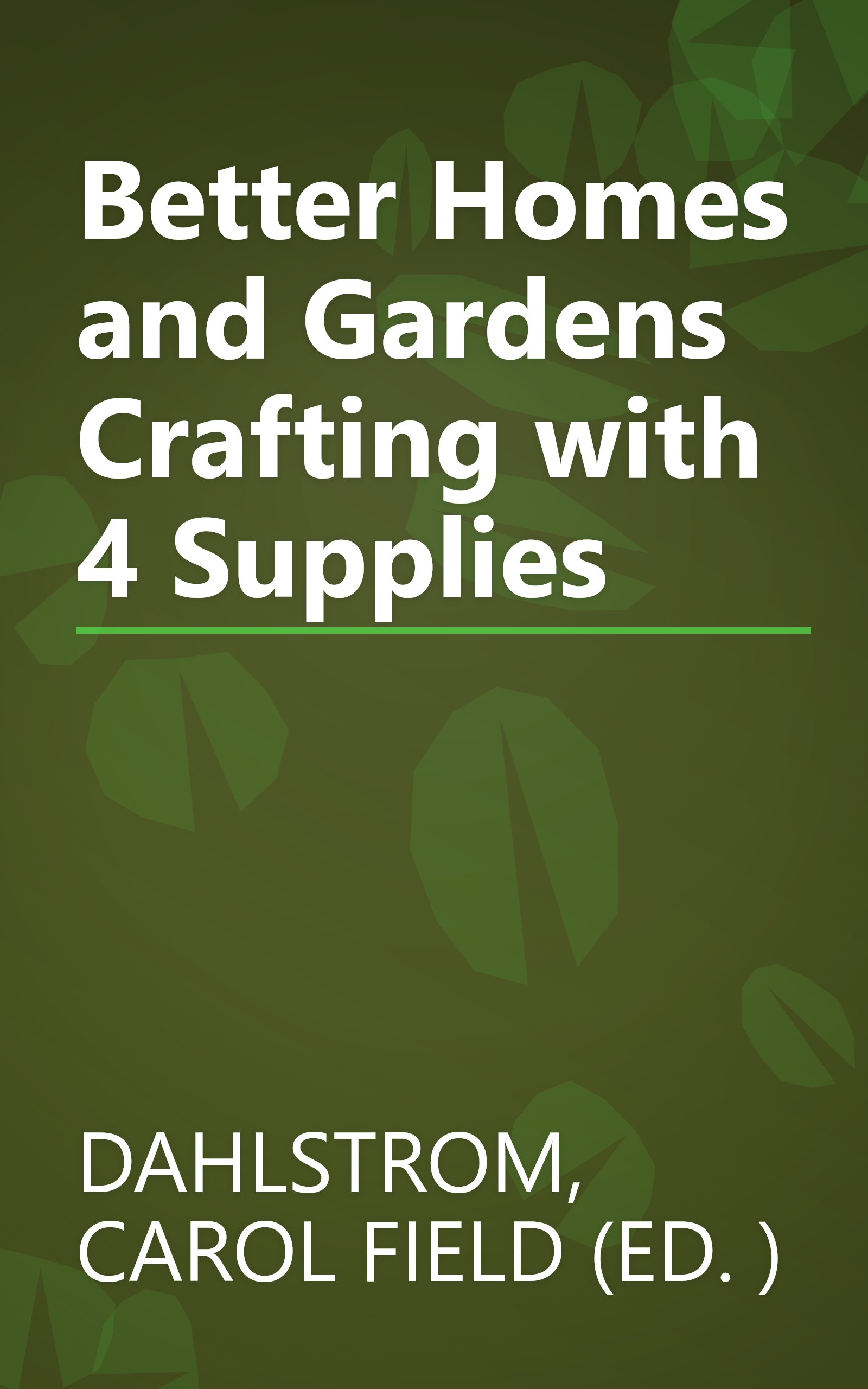 Better Homes and Gardens Crafting with 4 Supplies book cover