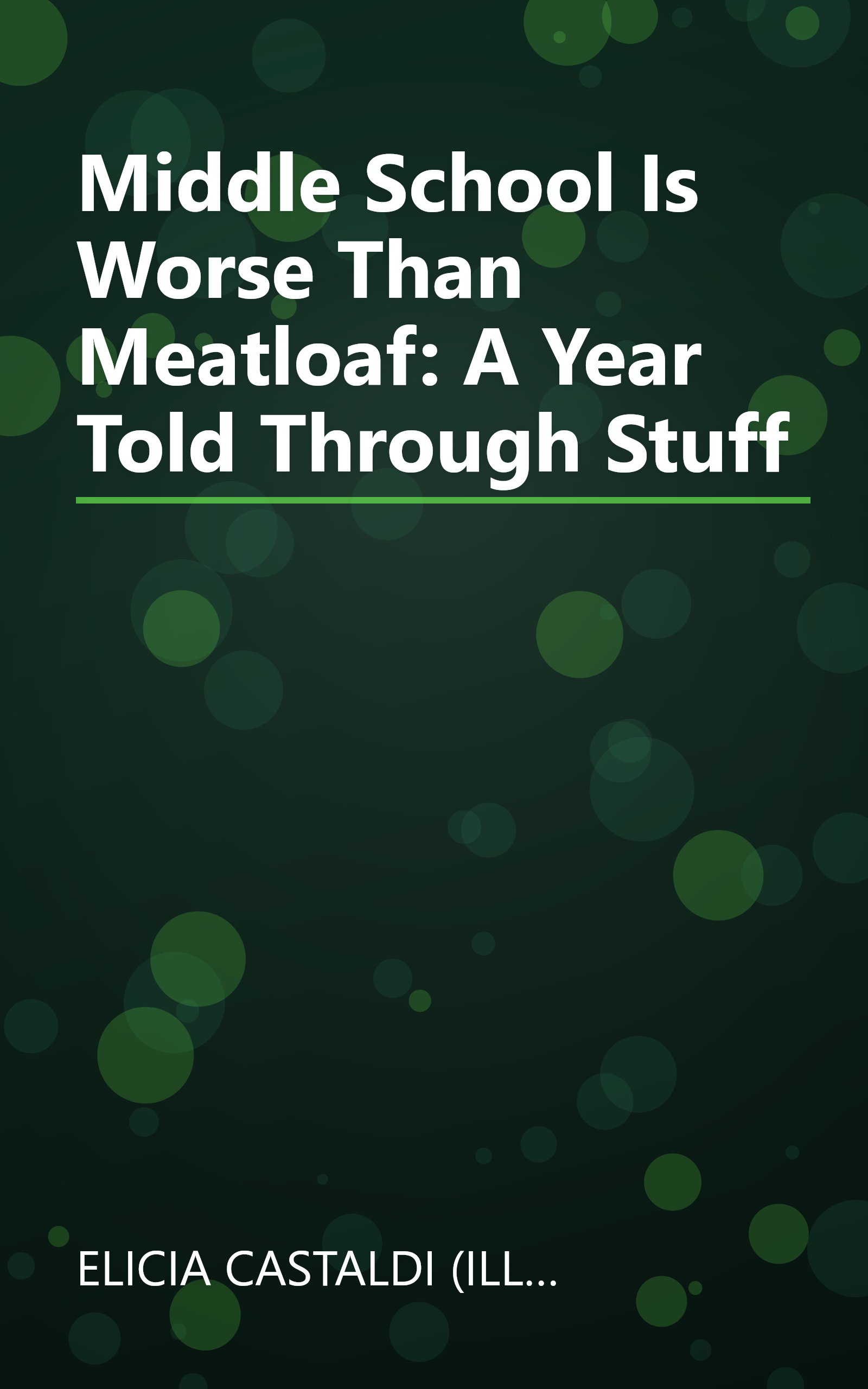 Middle School Is Worse Than Meatloaf: A Year Told Through Stuff book cover