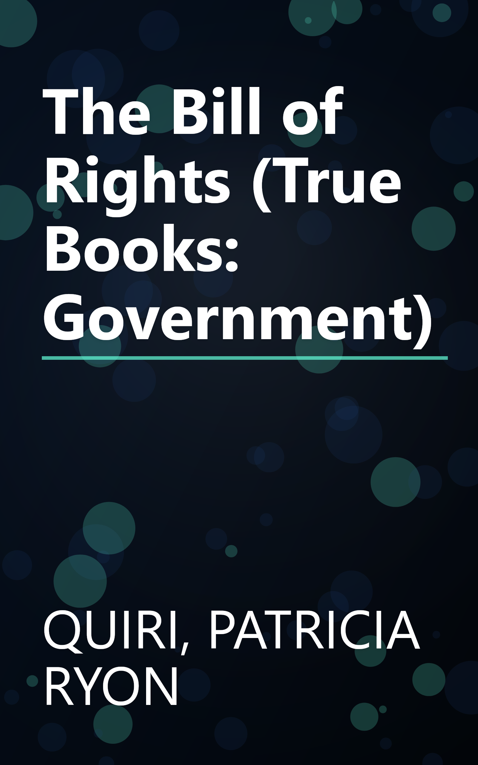 The Bill of Rights (True Books: Government) book cover