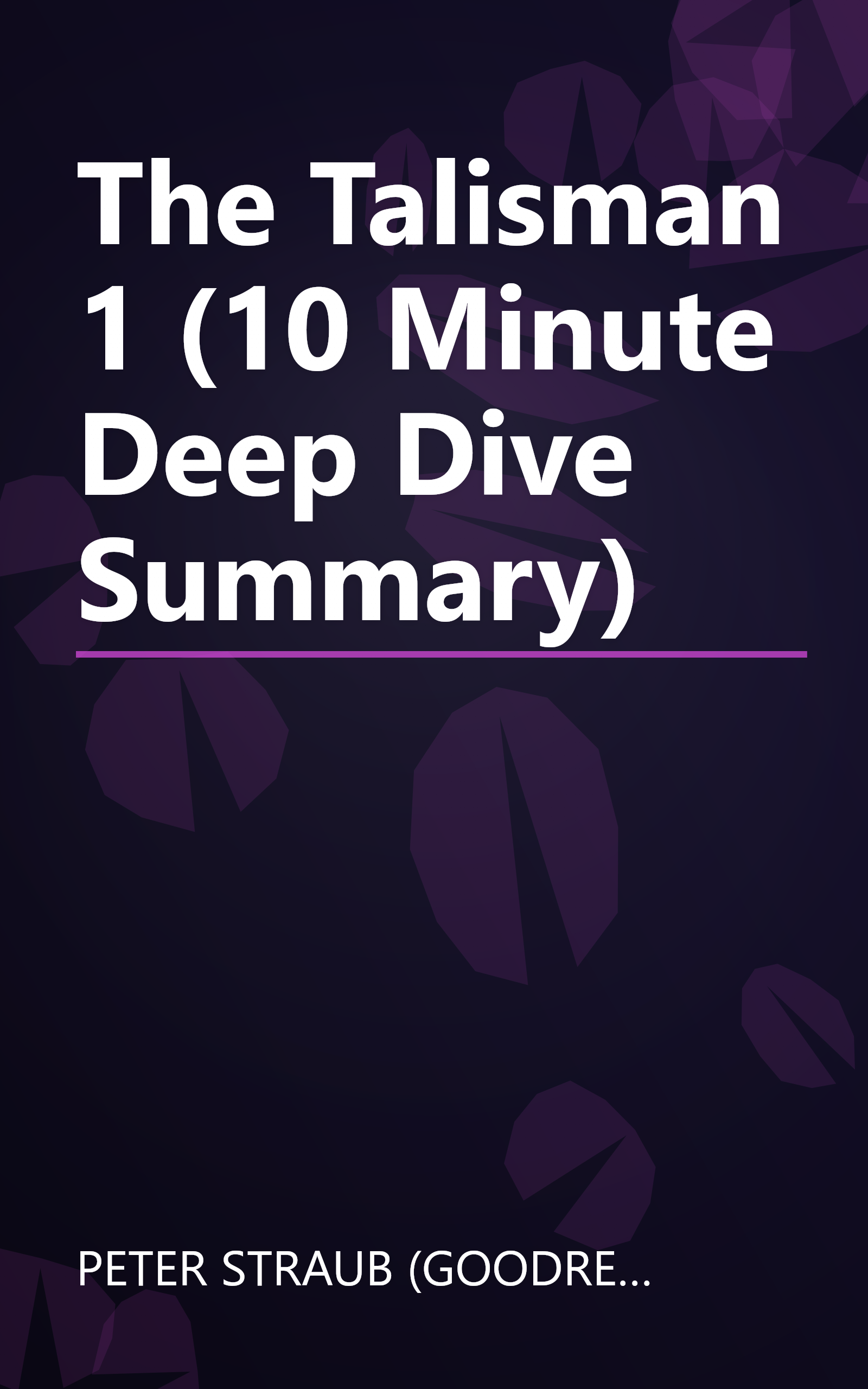 The Talisman 1 (10 Minute   Deep Dive Summary) book cover