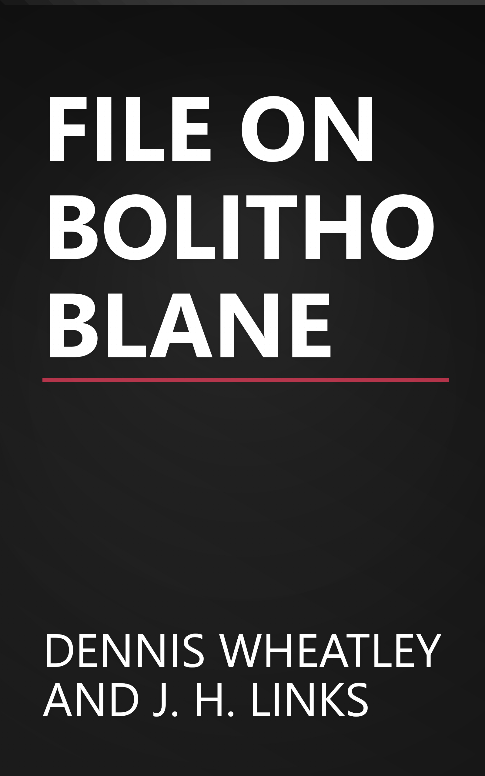 FILE ON BOLITHO BLANE book cover