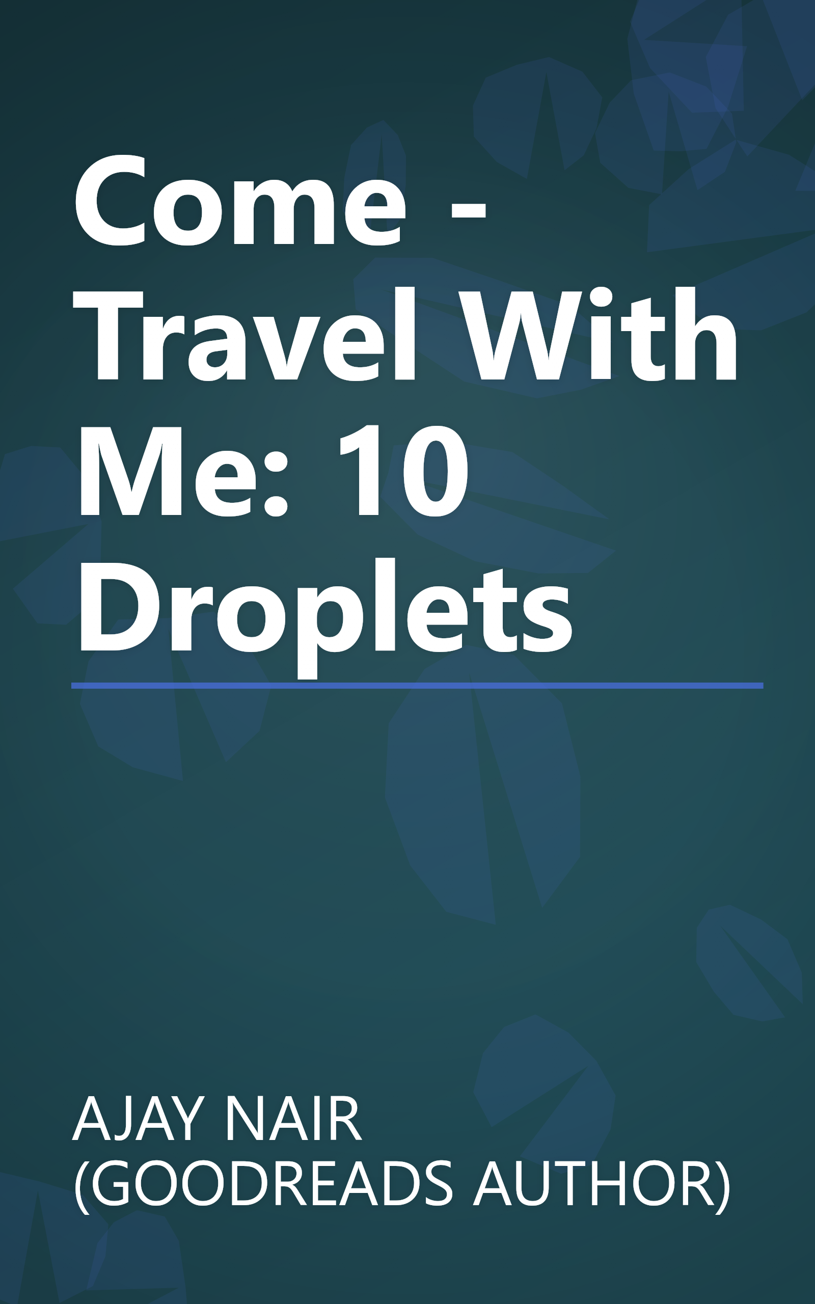 Come - Travel With Me: 10 Droplets book cover