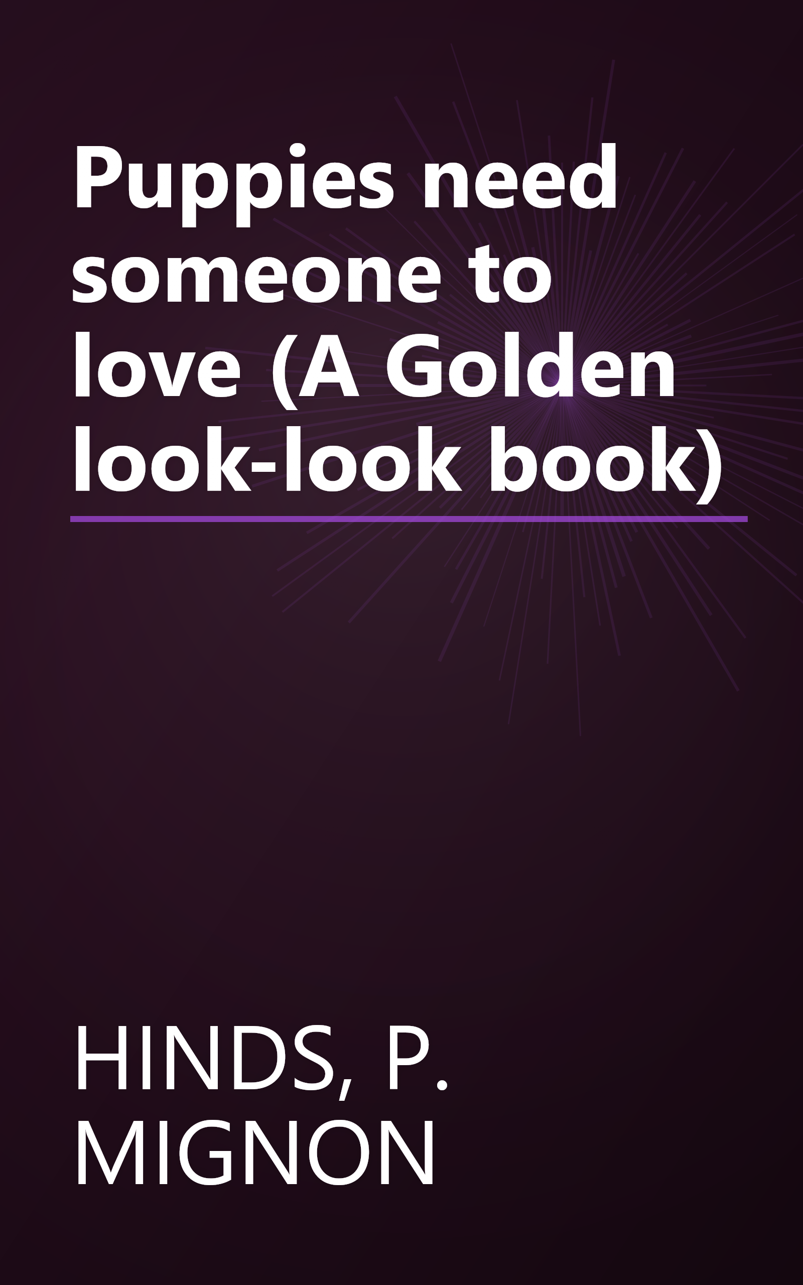 Puppies need someone to love (A Golden look-look book) book cover