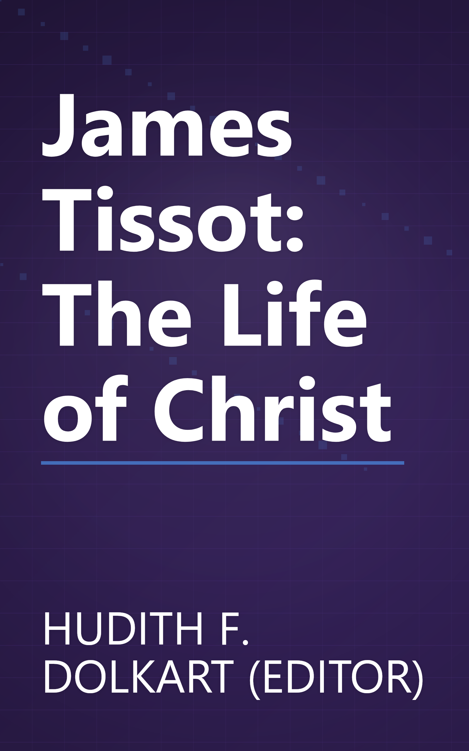 James Tissot: The Life of Christ book cover