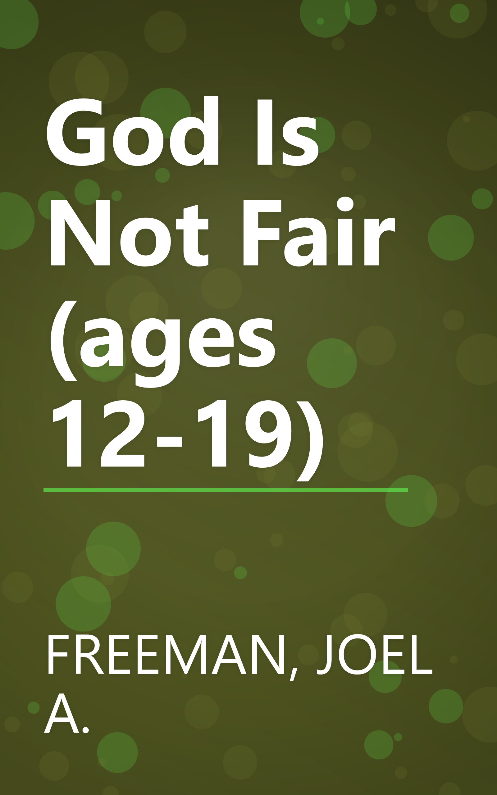God Is Not Fair (ages 12-19) book cover