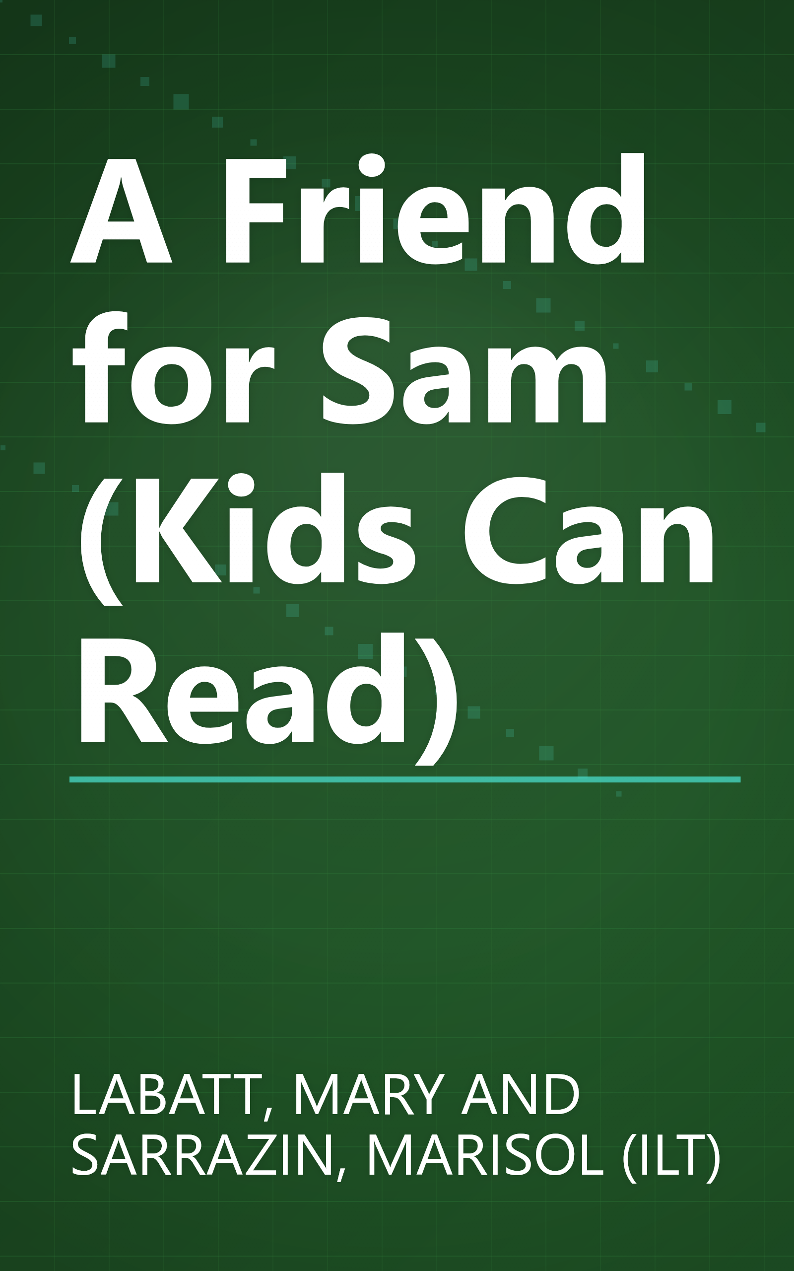 A Friend for Sam (Kids Can Read) book cover