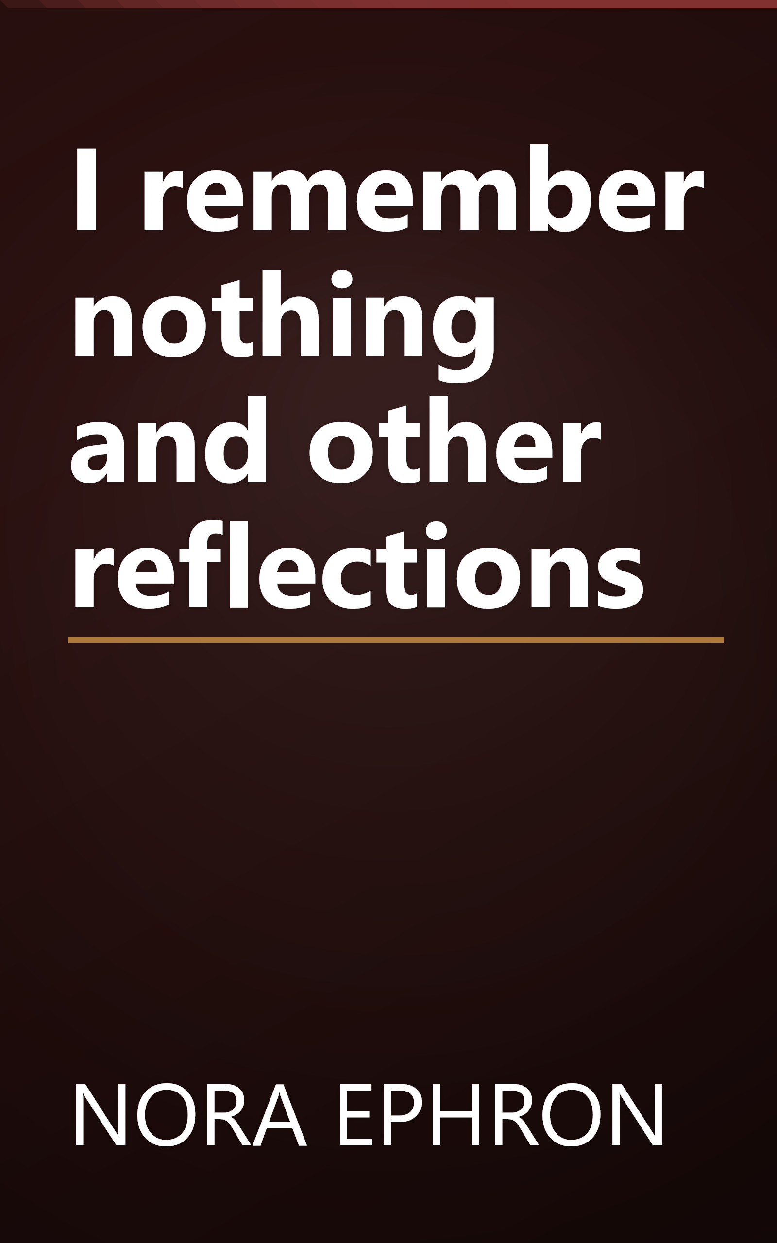 I remember nothing and other reflections book cover