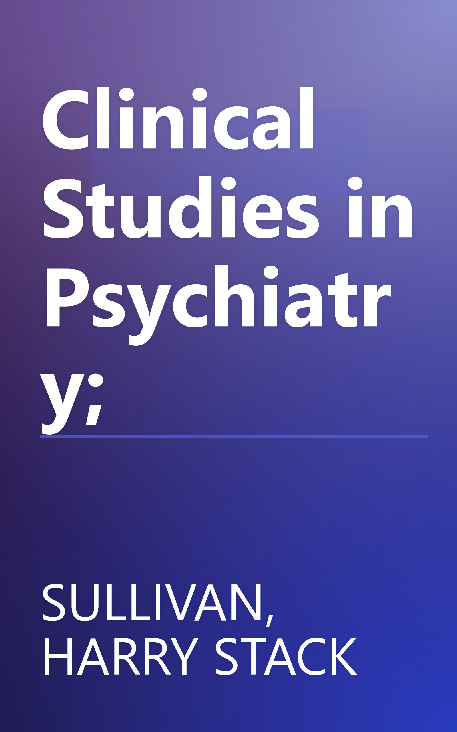 Clinical Studies in Psychiatry; book cover